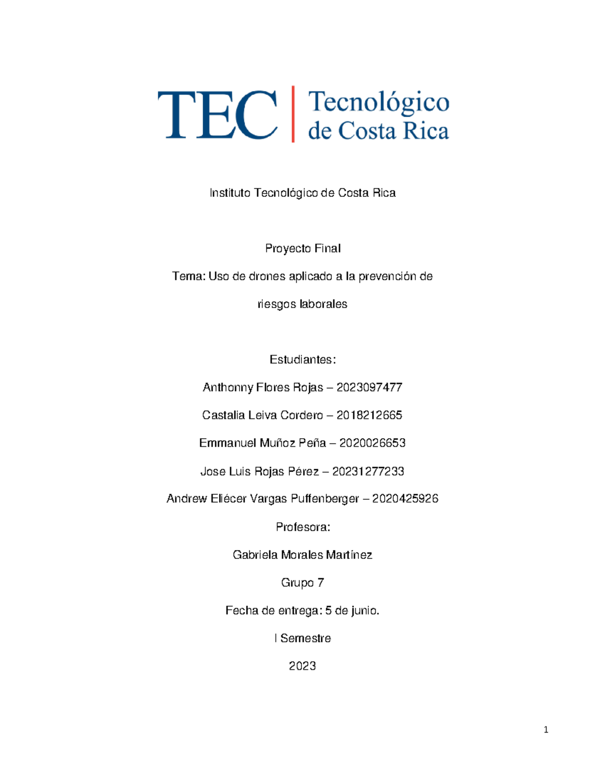 Proyecto Final, grupo 7 (2) - Instituto Tecnológico de Costa Rica Proyecto Final Tema: Uso de ...