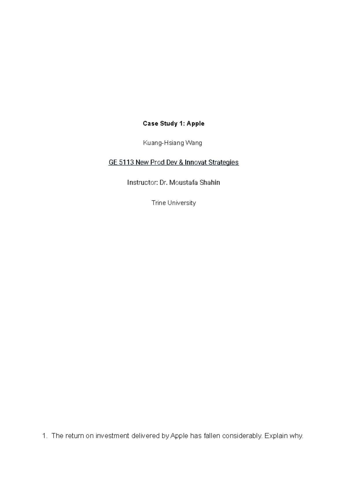 Case Study 1 Apple - Case Study 1: Apple Kuang-Hsiang Wang GE 5113 New ...