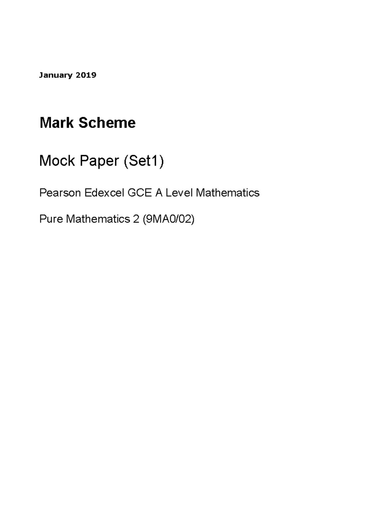 0s1 9MA0 02 Pure 2 Mock Set 1 mark scheme word - January 2019 Mark ...
