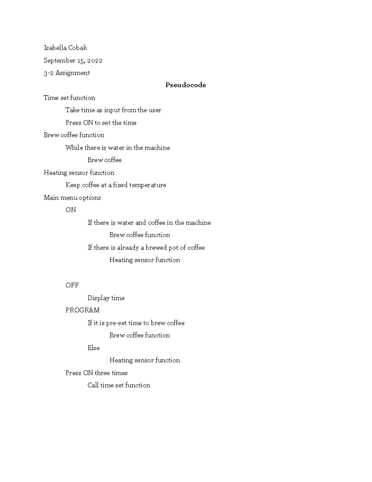 3-2 Designing Your Code Cobak - Isabella Cobak September 15, 2022 3-2 Assignment Pseudocode Time ...