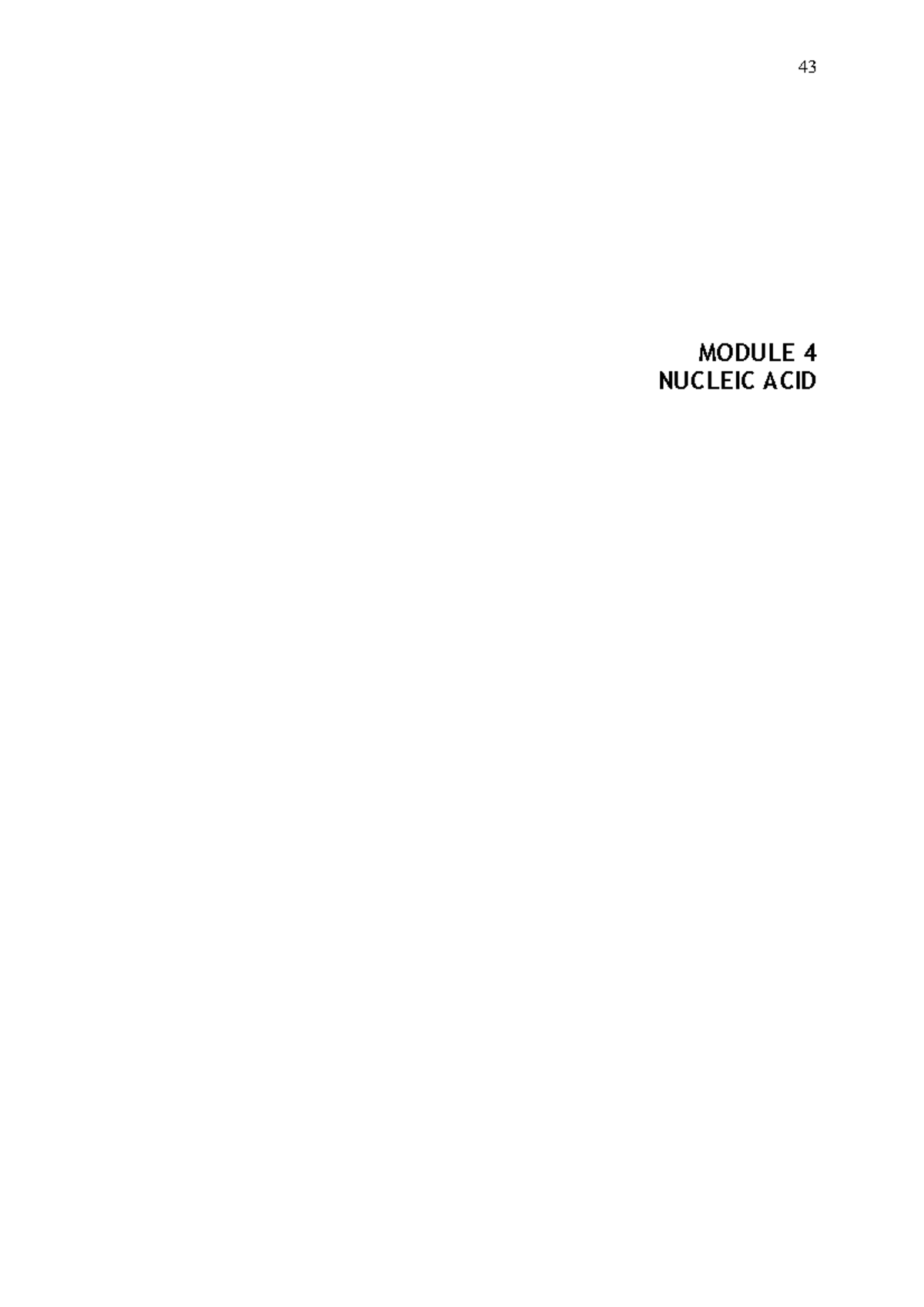 Nucleic-ACID - Okkkk - 43 MODULE 4 NUCLEIC ACID 44 DIRECTIONS/ MODULE ...