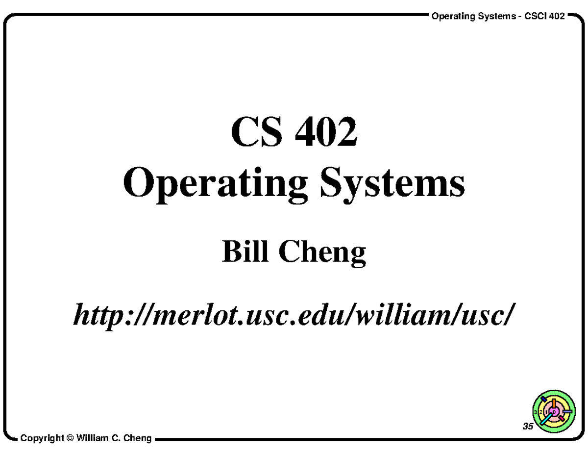 Lecture 1 - 321 0 35 CS 402 Operating Systems Bill Cheng merlot.usc ...