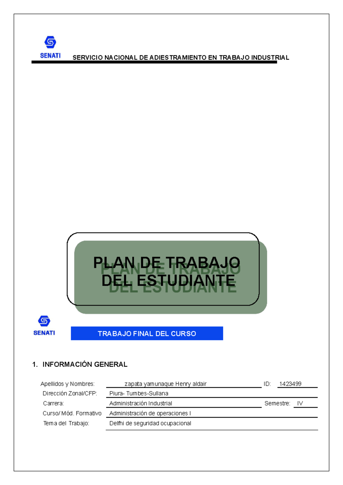 Entregable 01 - ADM DE Operaciones - TRABAJO FINAL DEL CURSO 1. INFORMACIÓN GENERAL Apellidos y ...