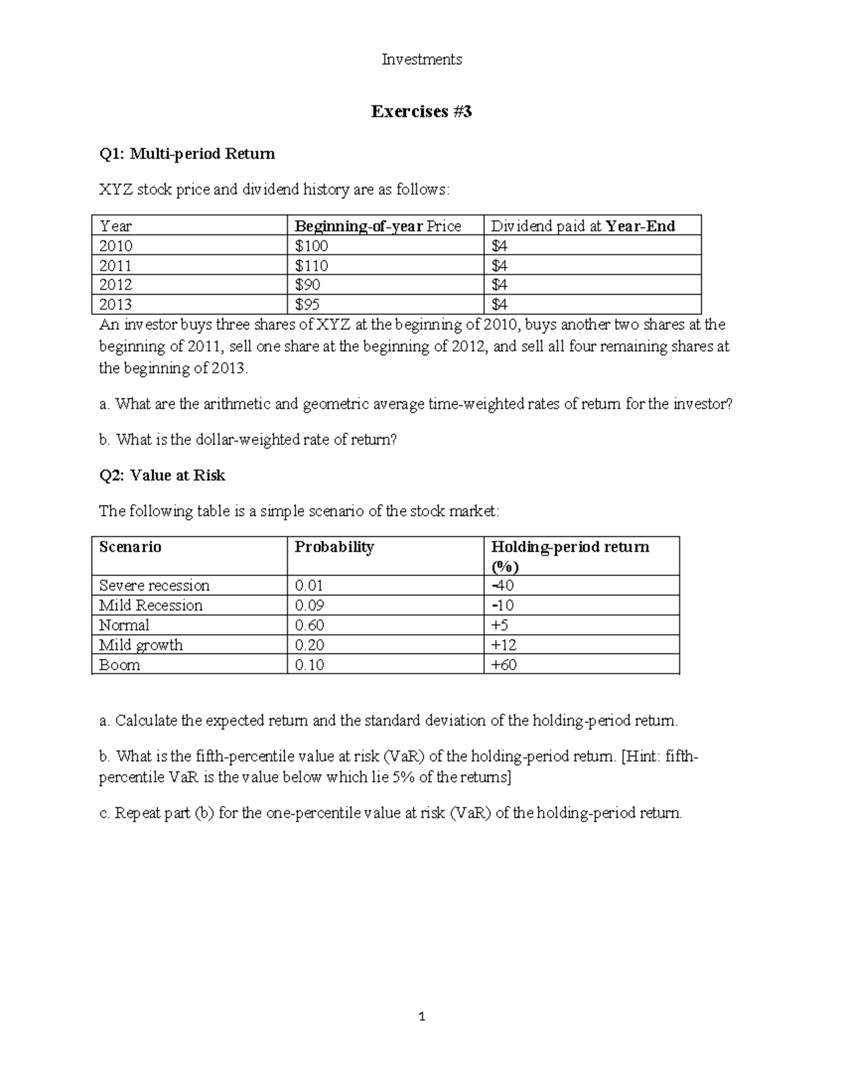 Ex hw3 revised - Investments Exercises Q1: Multi-period Return XYZ ...