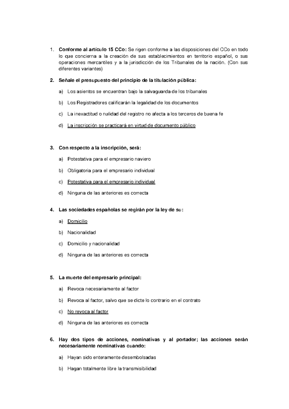 Exámen 2015, preguntas y respuestas - 1. Conforme al 15 CCo: Se rigen conforme a las ...