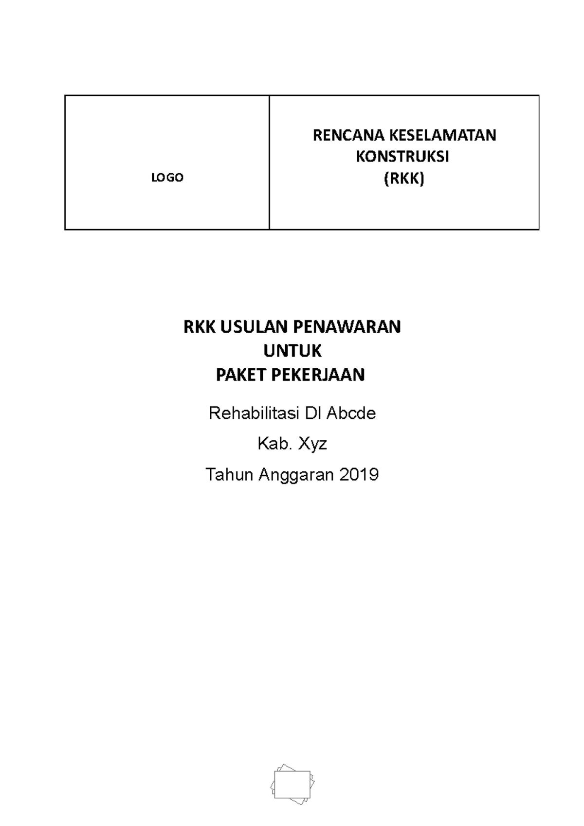 Rencana Keselamatan Konstruksi RKK Rehab - LOGO RENCANA KESELAMATAN KONSTRUKSI (RKK) RKK USULAN ...