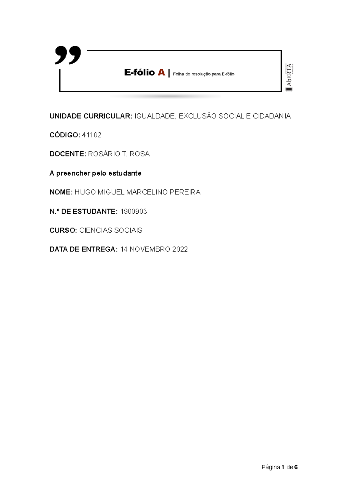 1900903 efolio A - E-folio - UNIDADE CURRICULAR: IGUALDADE, EXCLUSÃO ...