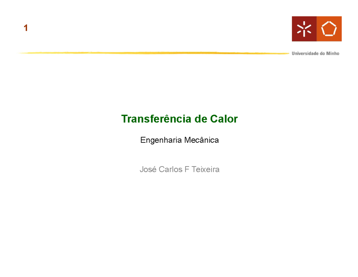 T Calor #1 - 11 Transferência de Calor Engenharia Mecânica José Carlos F Teixeira Funcionamento ...