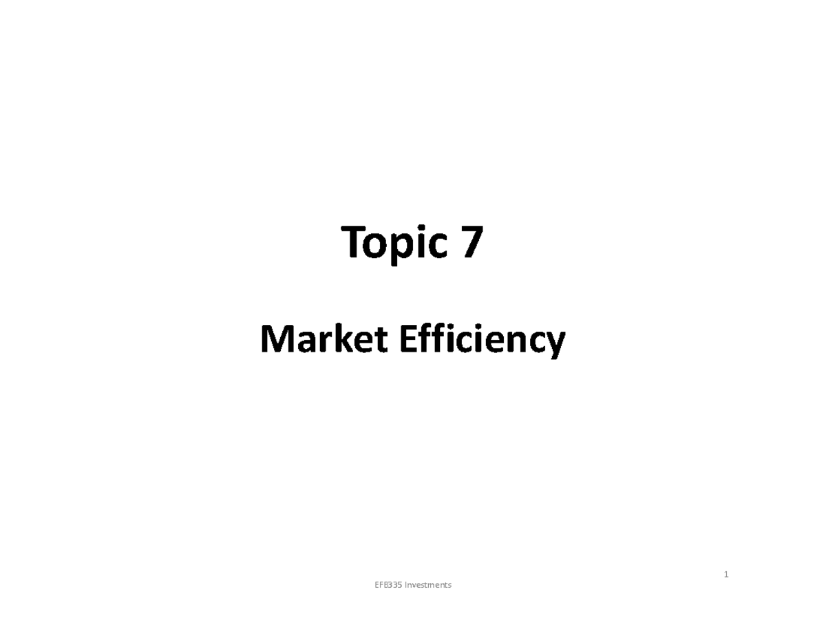 Topic 7 Market Efficiency 2020s1 - Topic 7 Market Efficiency Outlines ...