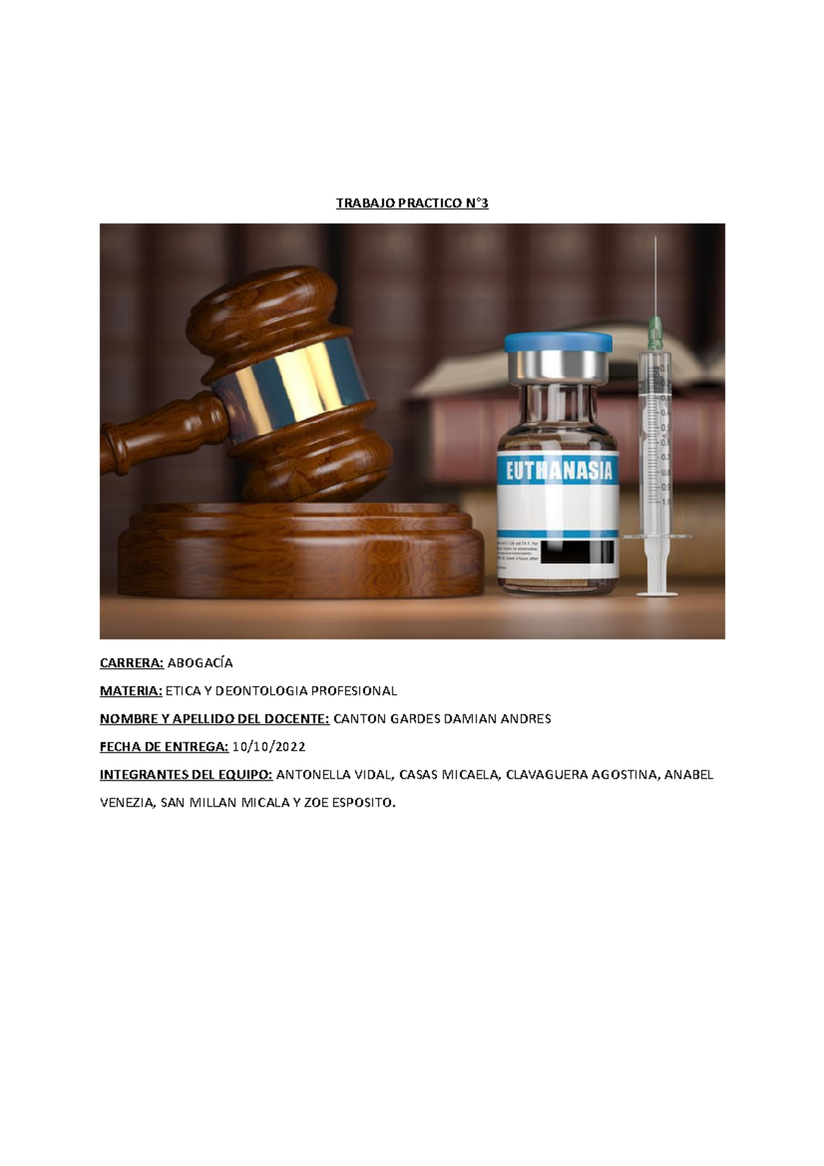 TP3 Etica Y Deontologia Profesional - Grupo N°2 - TRABAJO PRACTICO N° CARRERA: ABOGACÍA MATERIA ...