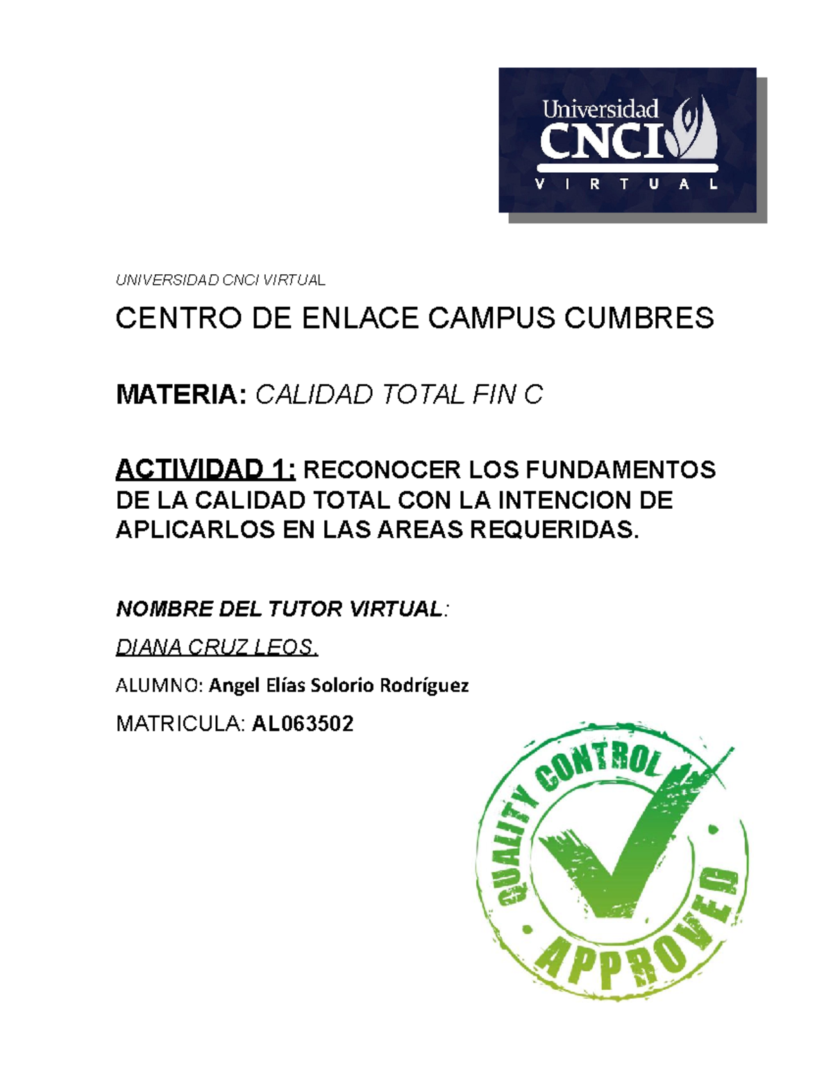 Actividad 1 Calidad Total - UNIVERSIDAD CNCI VIRTUAL CENTRO DE ENLACE CAMPUS CUMBRES MATERIA ...