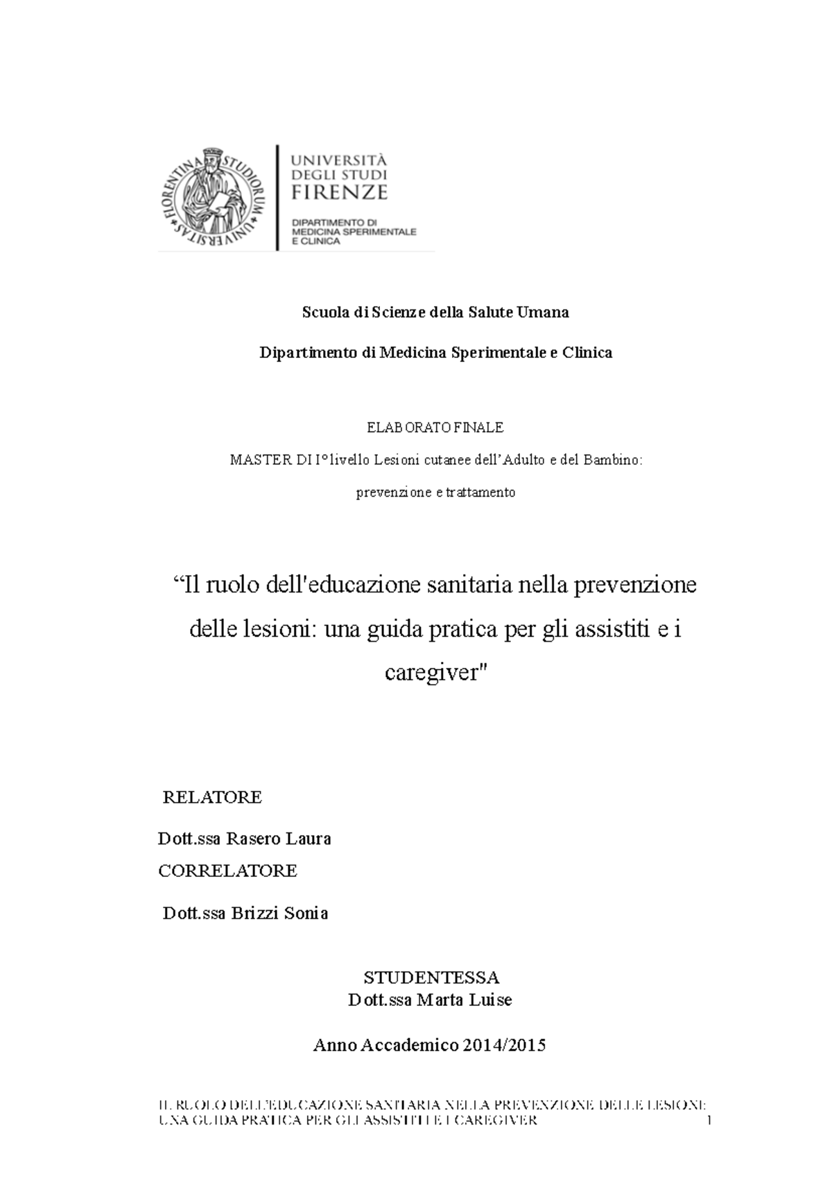 Tesi wound care - storia e spiegazione delle lesioni dalla teoria alla ...