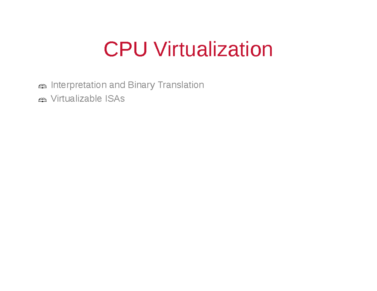Virtualization summary b - Interpretation and Binary Translation ...
