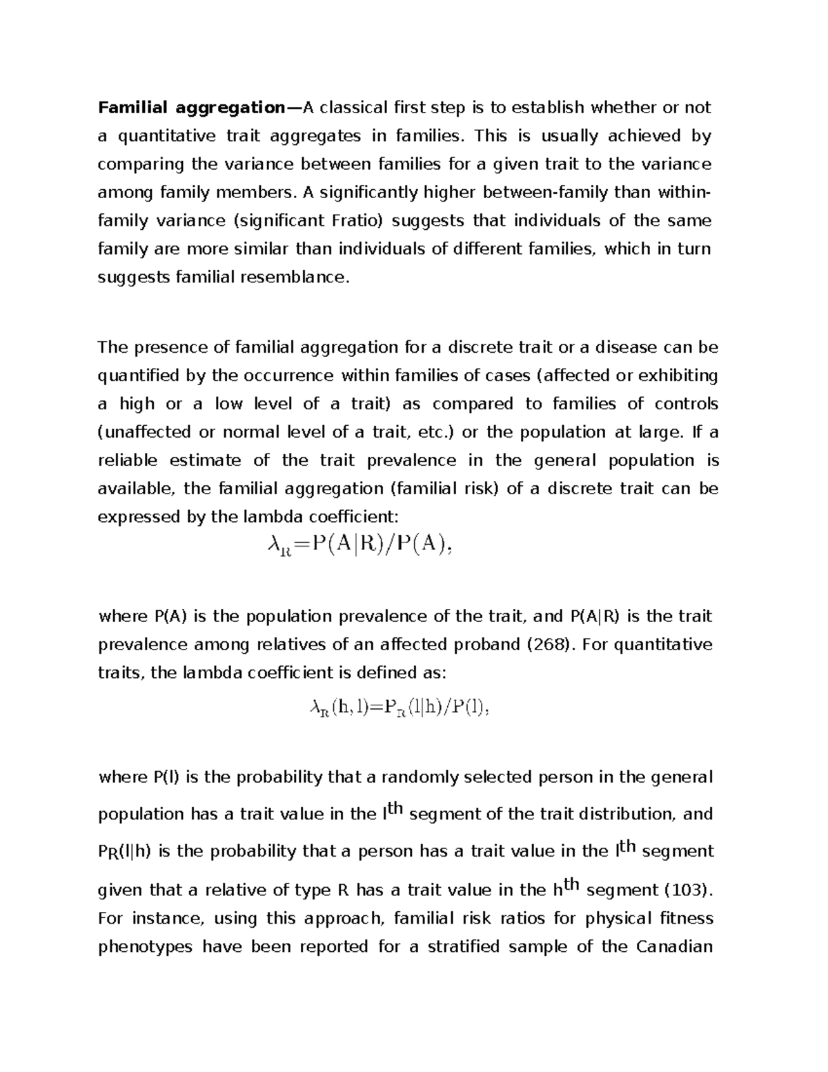 Familial aggregation - This is usually achieved by comparing the ...