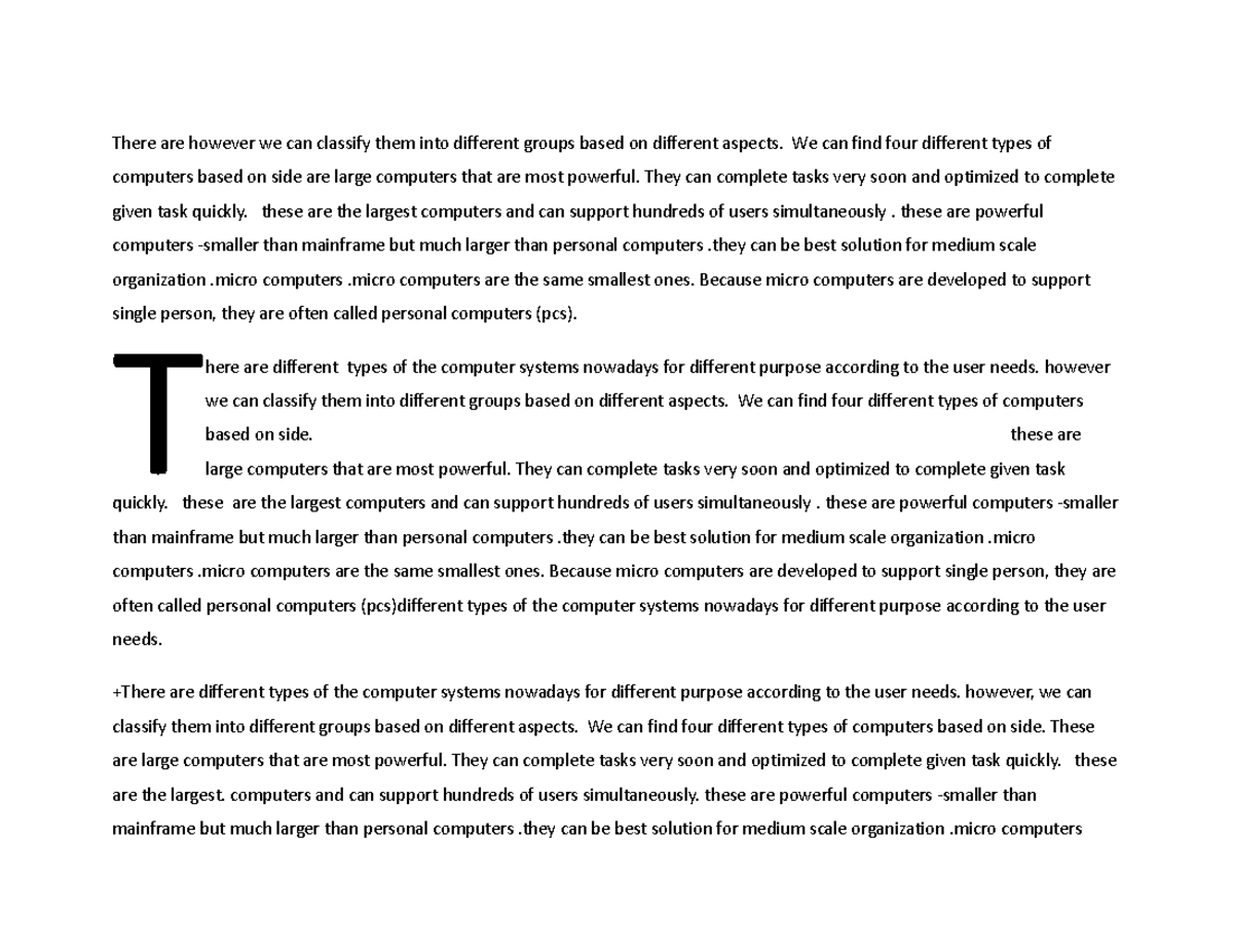 There are however we can classify them into different groups based on ...