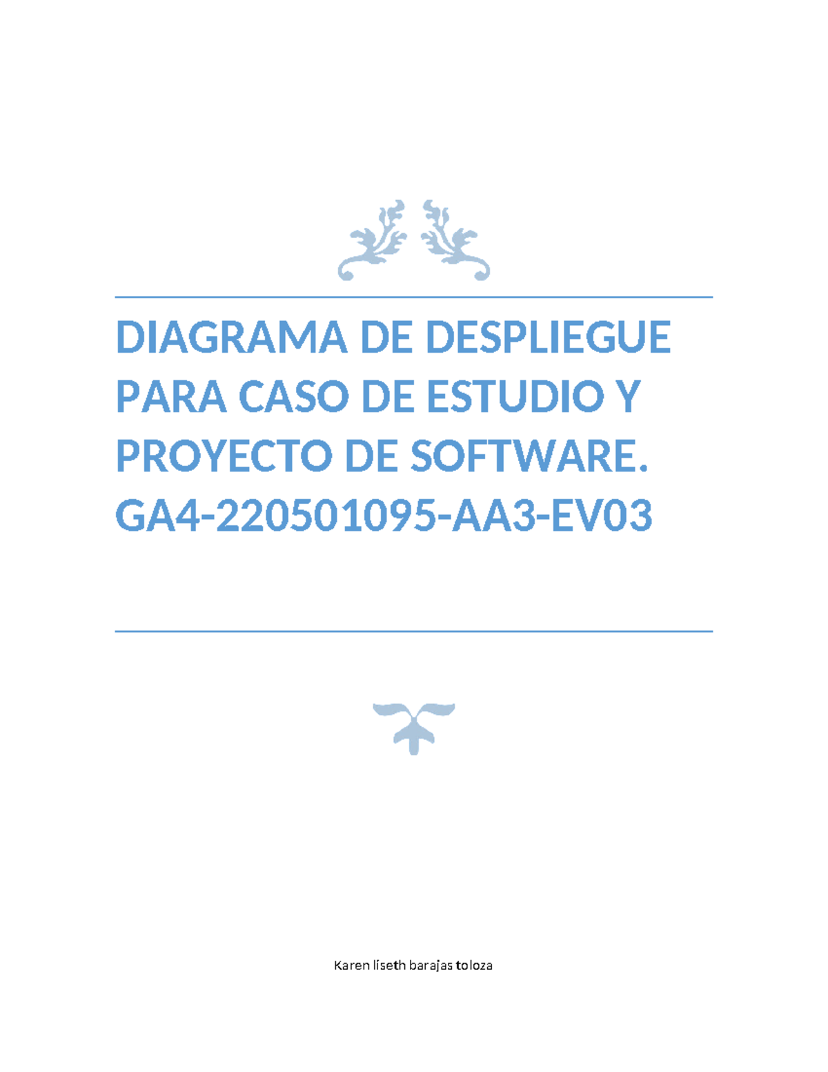 Diagrama de despliegue para caso de estudio y proyecto de software. GA4-220501095-AA3-EV03 - Studocu