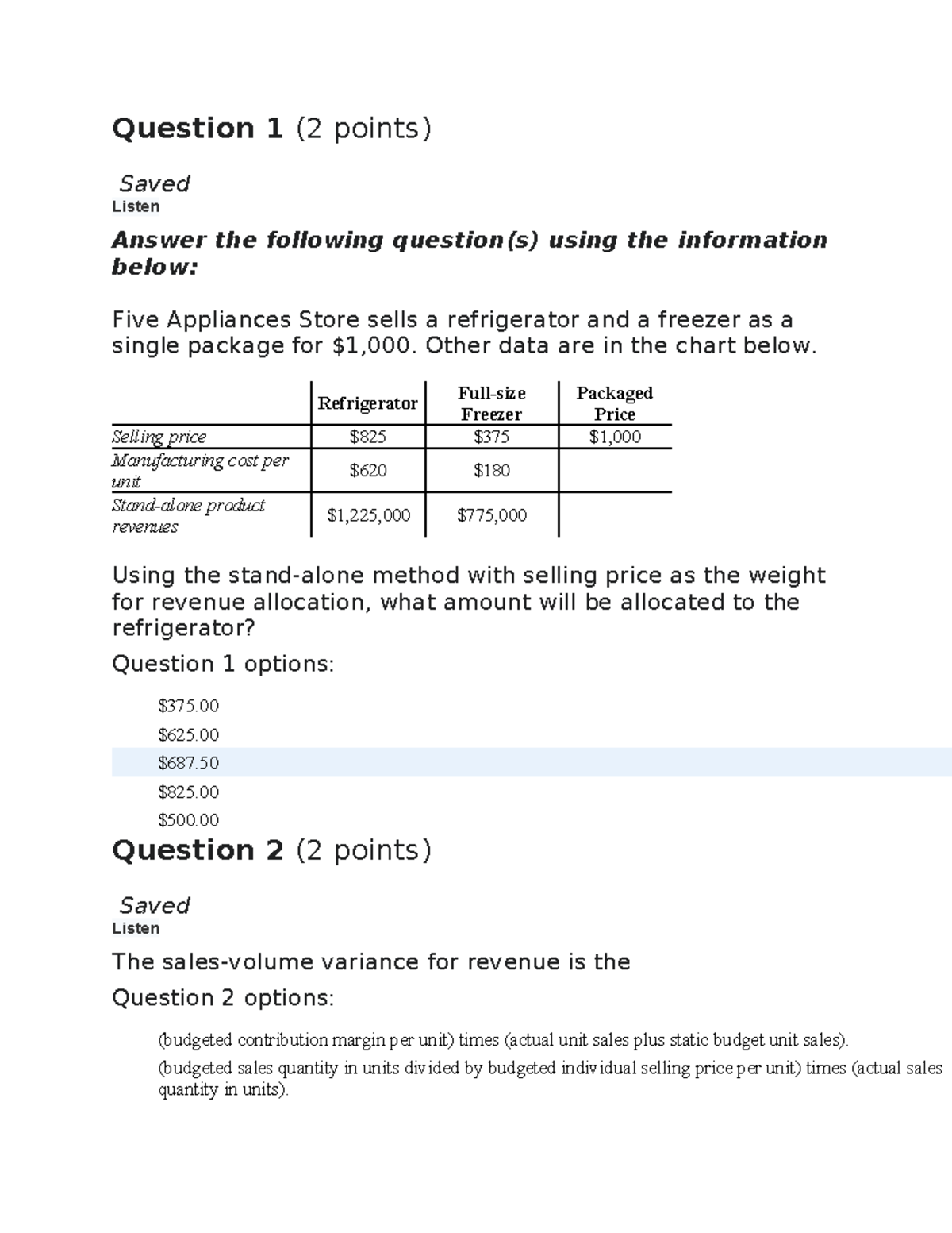 Managerial quiz 2 - Question 1 (2 points) Saved Listen Answer the following question(s) using ...