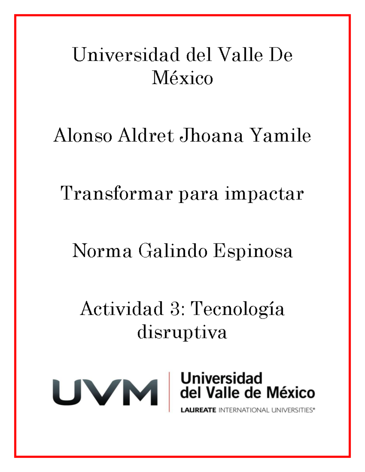 A3 JYAA Transformar - Tarea - Universidad del Valle De México Alonso ...