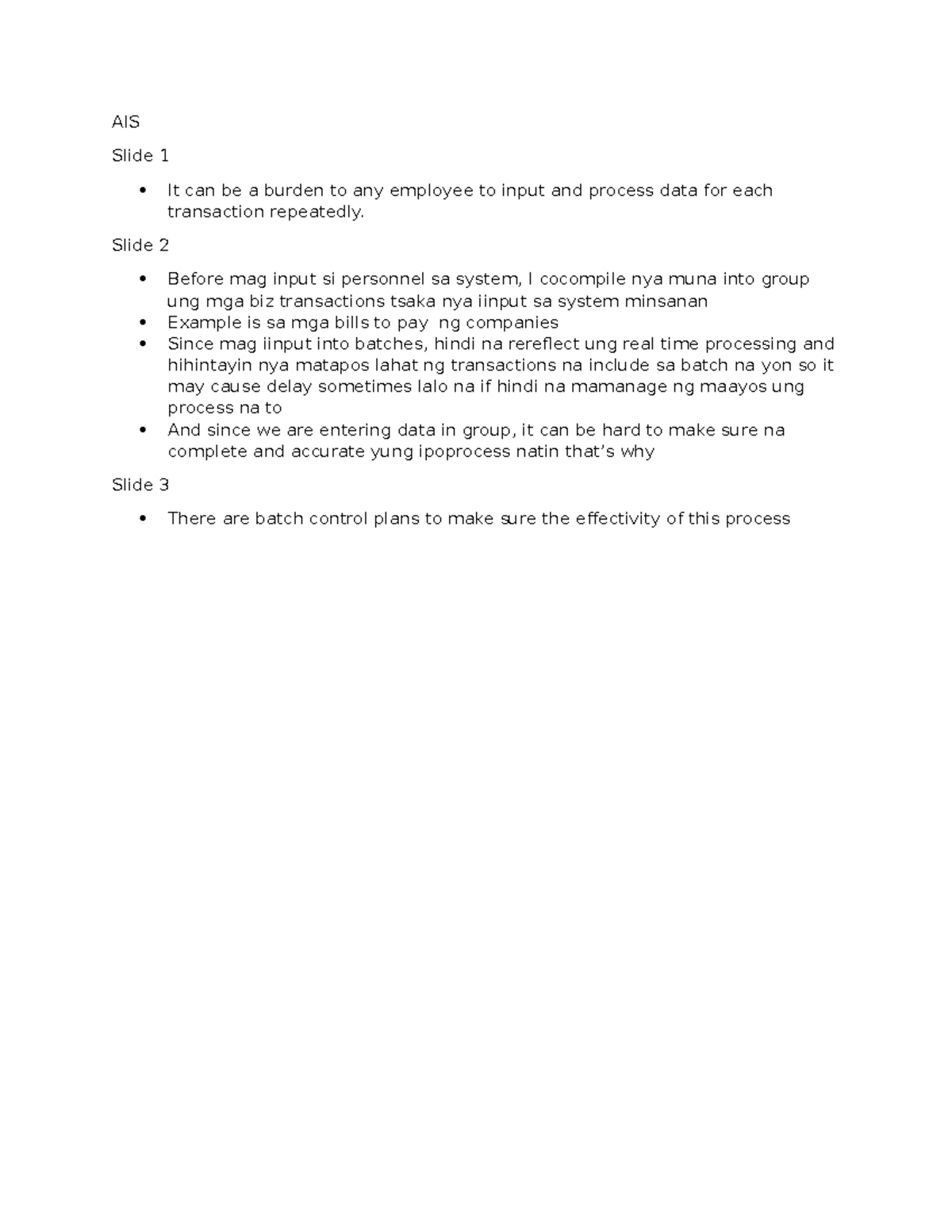AIS - Batch processing system - AIS Slide 1 It can be a burden to any employee to input and ...