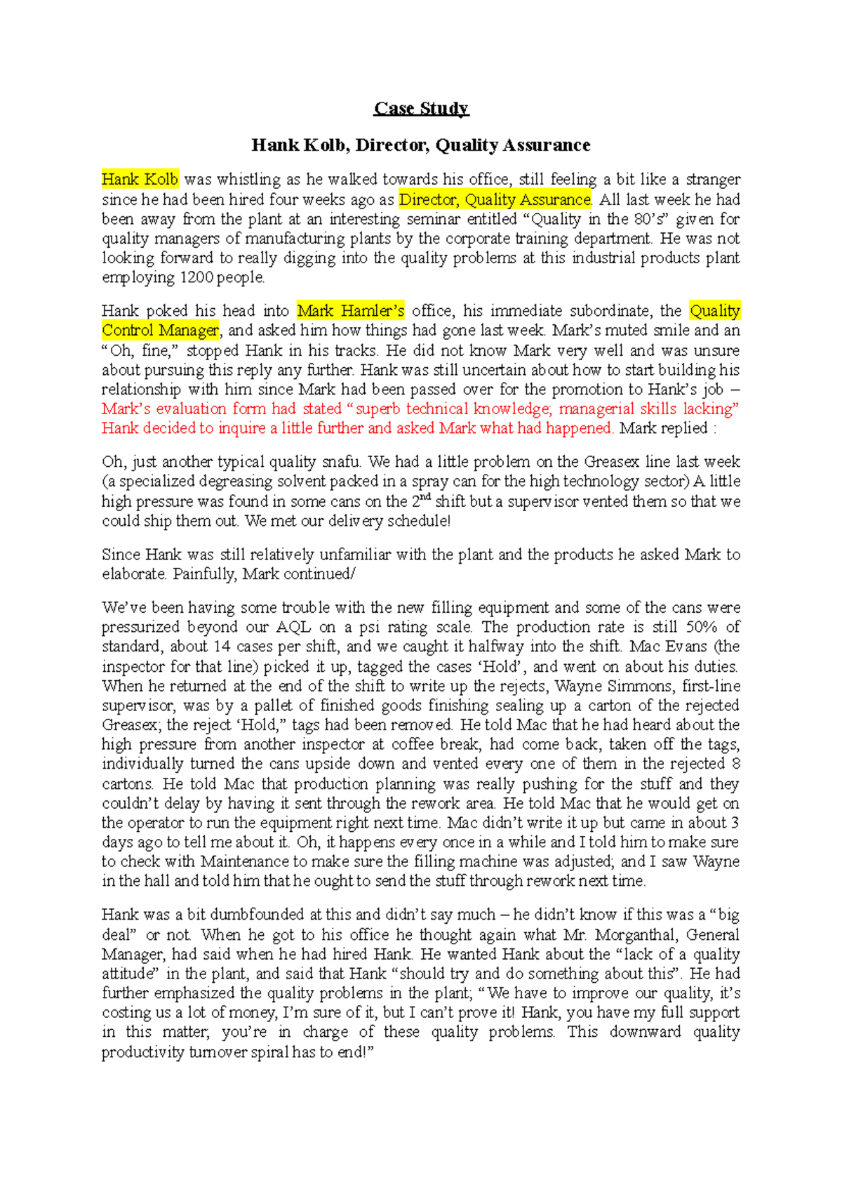 HANK KOLB CASE - Case Study Hank Kolb, Director, Quality Assurance Hank Kolb was whistling as he ...