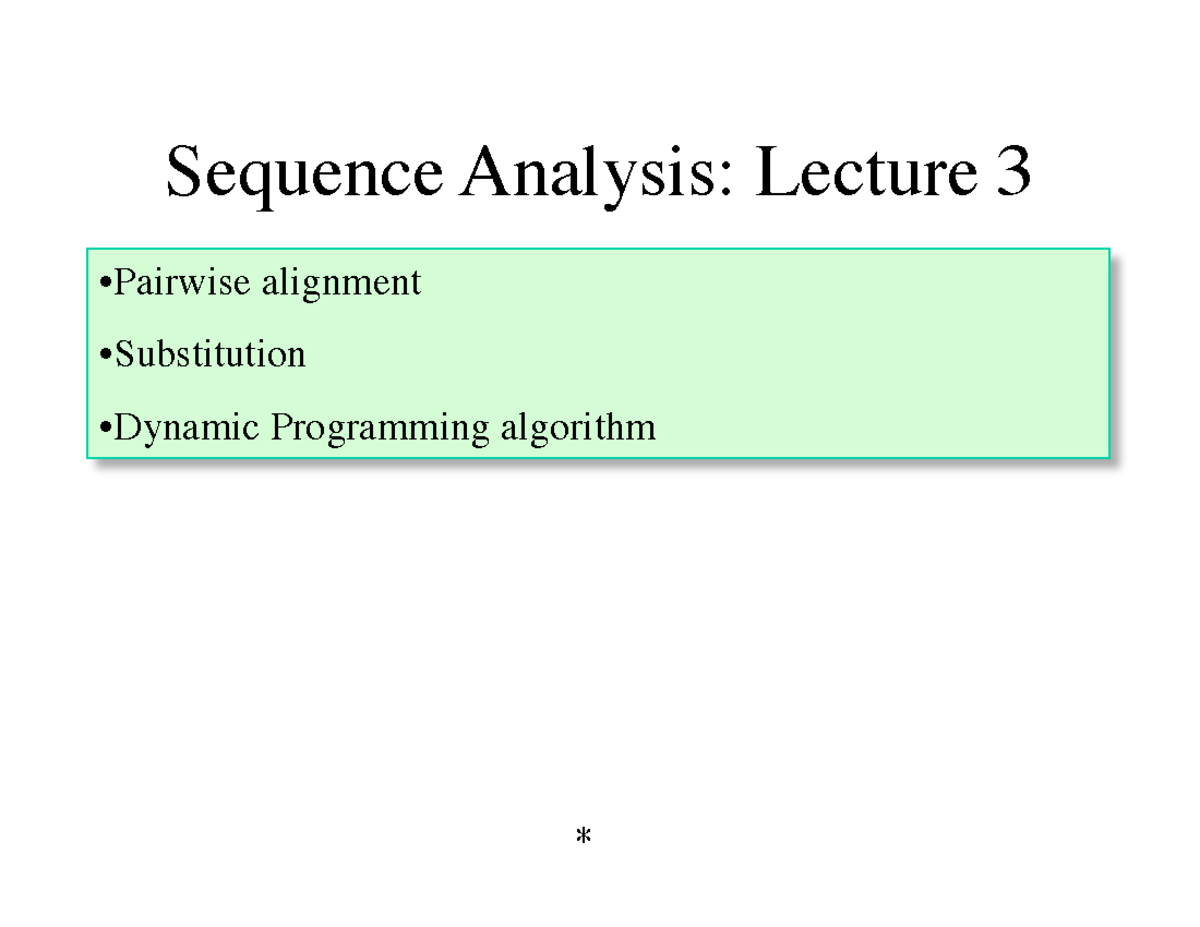 Lecture 3 - cancer biomarkers - Sequence Analysis: Lecture 3 •Pairwise alignment •Substitution ...
