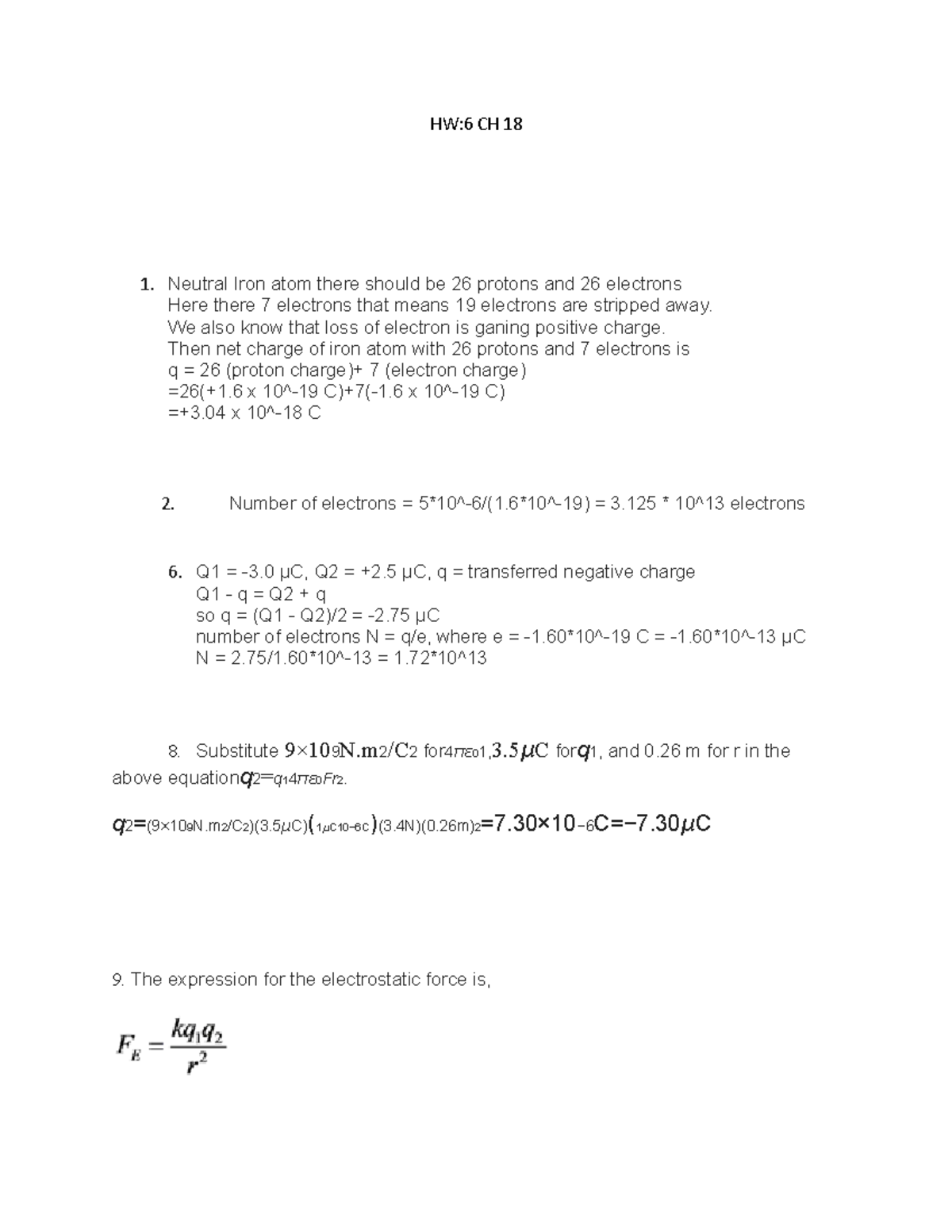 HW6 - Homework from the book - HW:6 CH 18 1. Neutral Iron atom there should be 26 protons and 26 ...