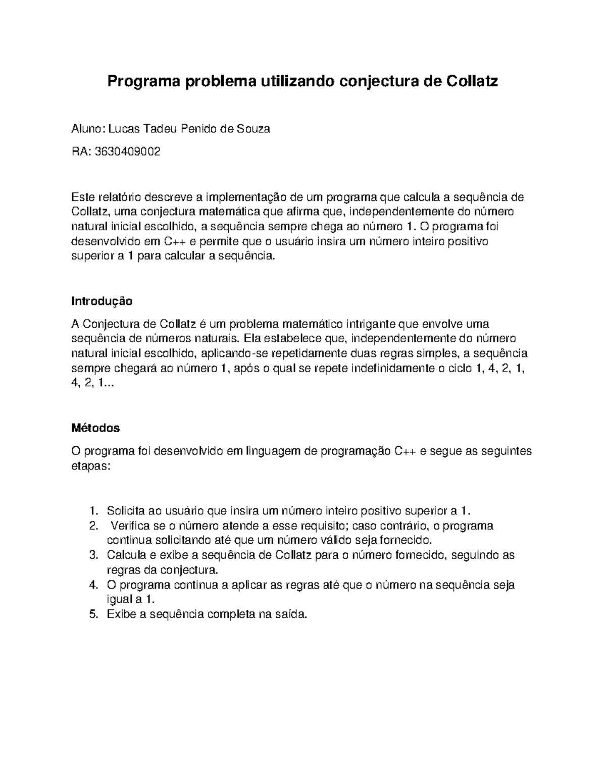 Programa problema utilizando conjectura de Collatz - O programa foi ...