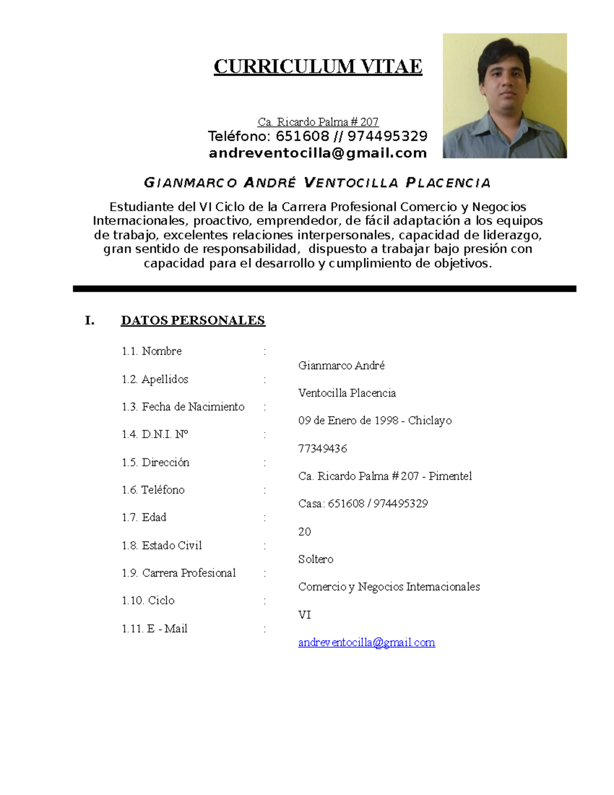Curriculum Gianmarco Ventocilla hijo - CURRICULUM VITAE Ca. Ricardo Palma # 207 Teléfono: 651608 ...