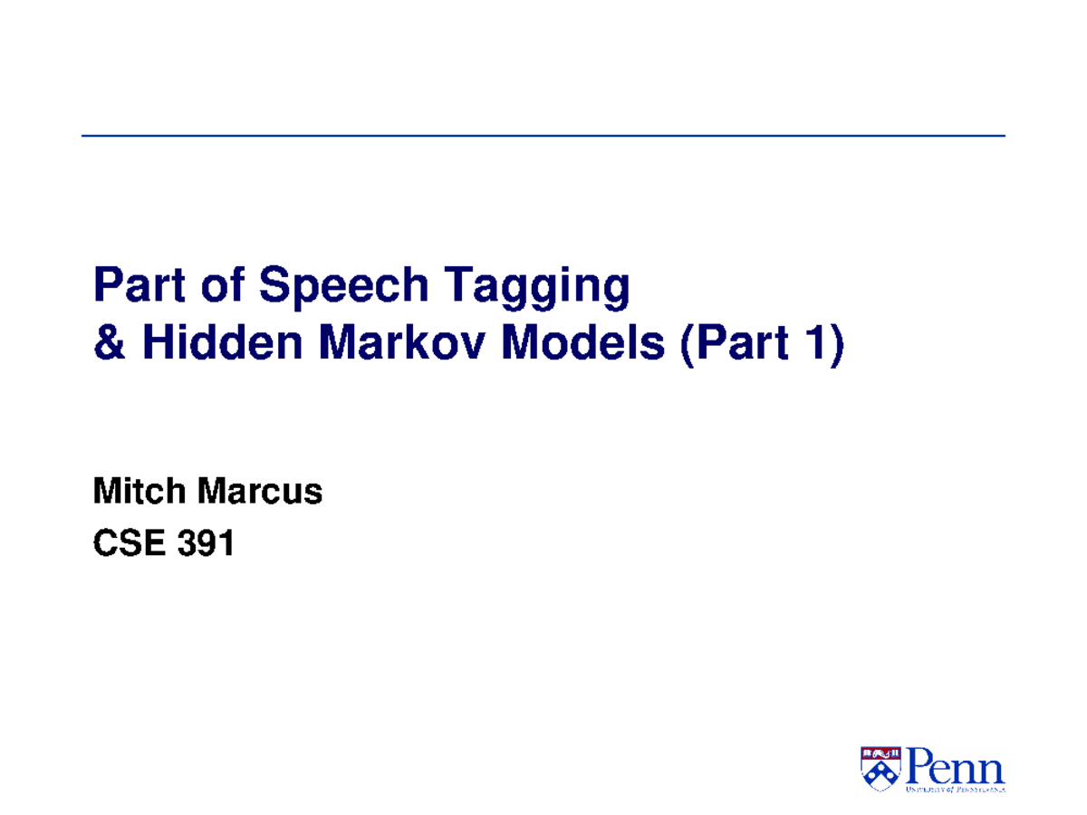 Lecture slides, lectures 1 - 2 - Part of speech tagging and hidden markv models (part 1) and ...