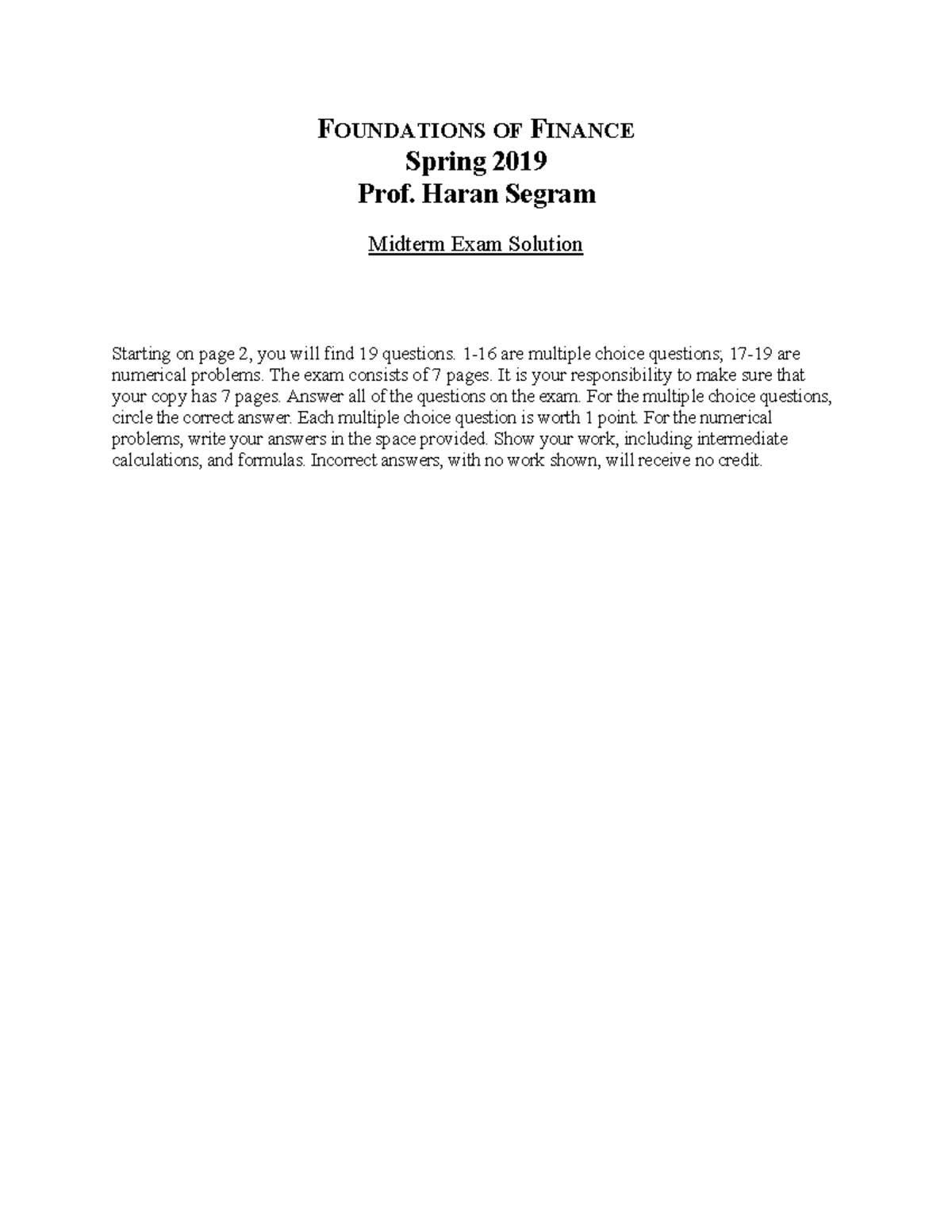 Midterm Spring 2019 Solutions - FOUNDATIONS OF FINANCE Spring 2019 Prof. Haran Segram Midterm ...