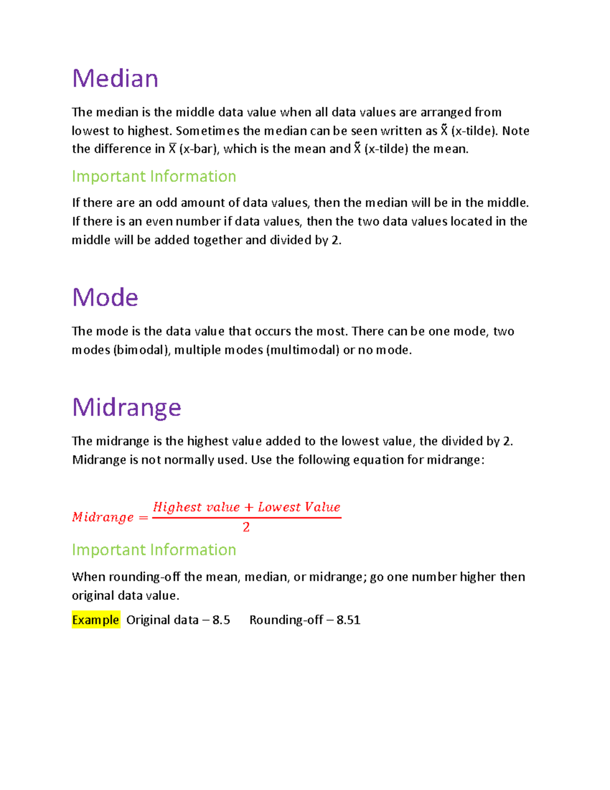 Median, Mode and Midrange - Median The median is the middle data value ...