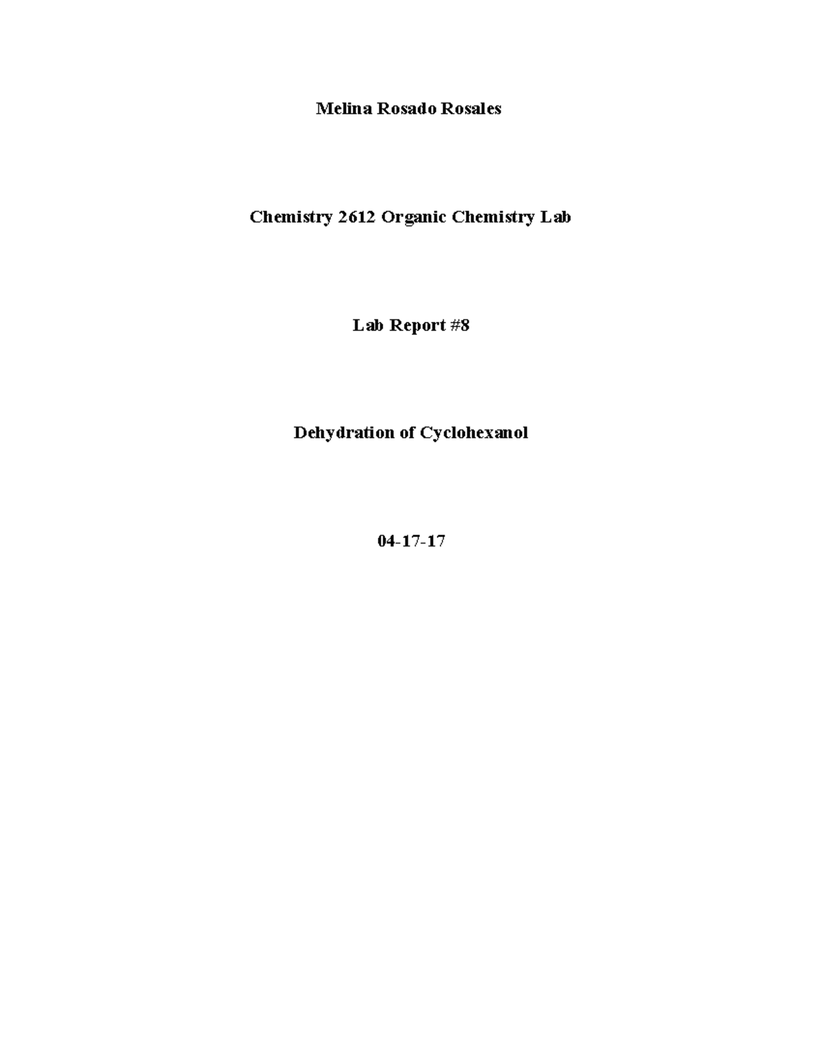 Organic Chemistry Lab Report #8 - Melina Rosado Rosales Chemistry 2612 ...