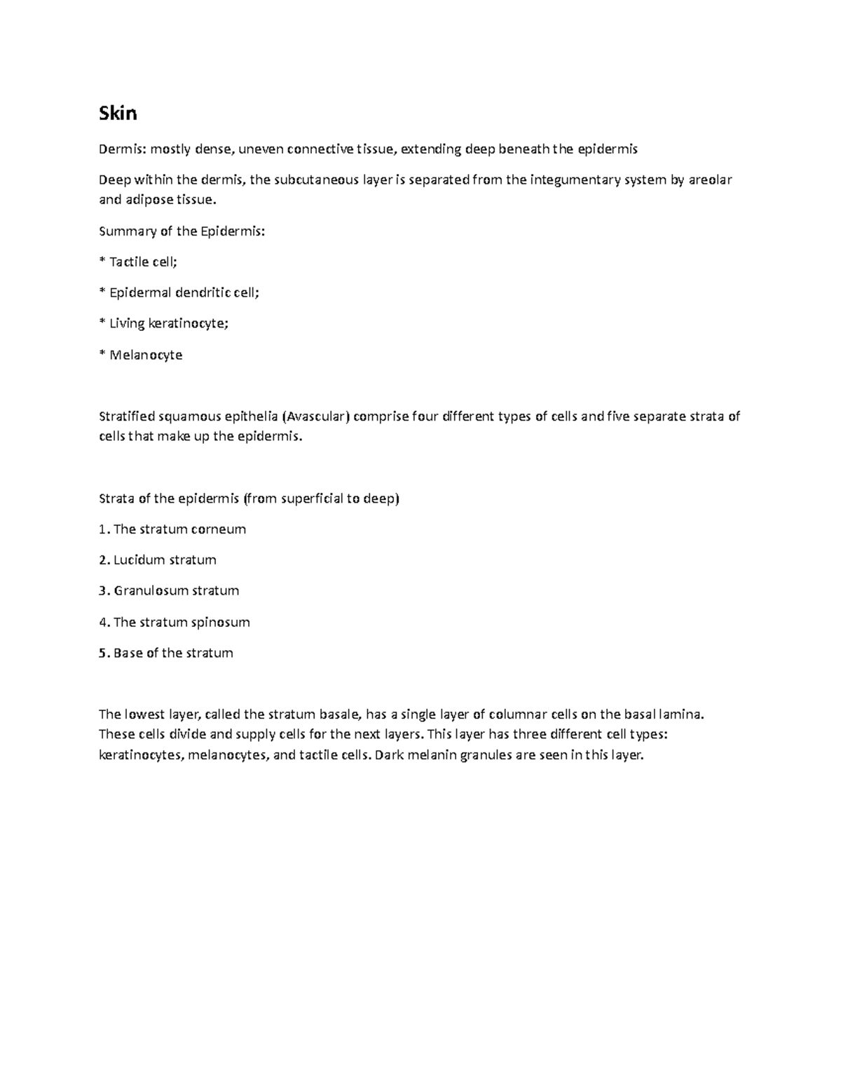 Skin - Note taken during class. - Skin Dermis: mostly dense, uneven ...