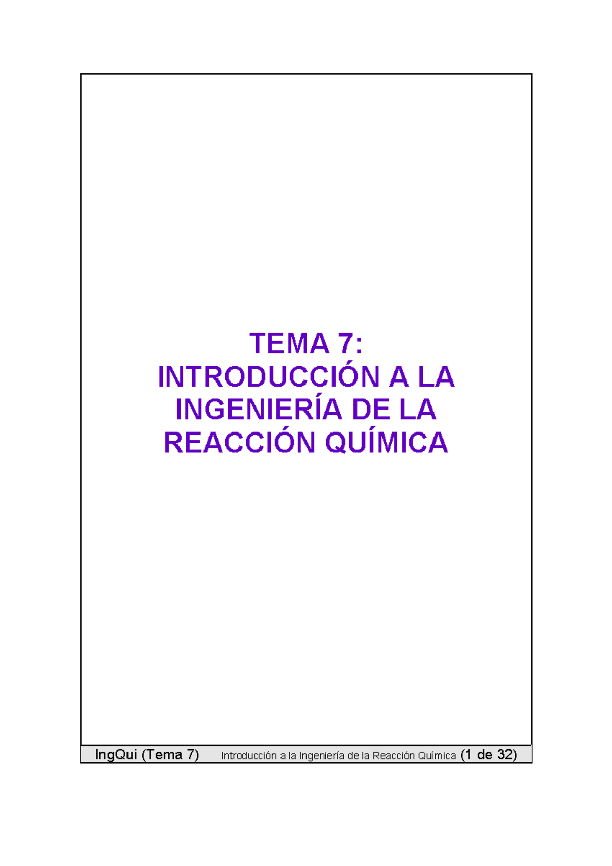 Fciq-07 - Cinética - TEMA 7: INTRODUCCI”N A LA INGENIERÕA DE LA REACCI”N QUÕMICA 7 La etapa de ...