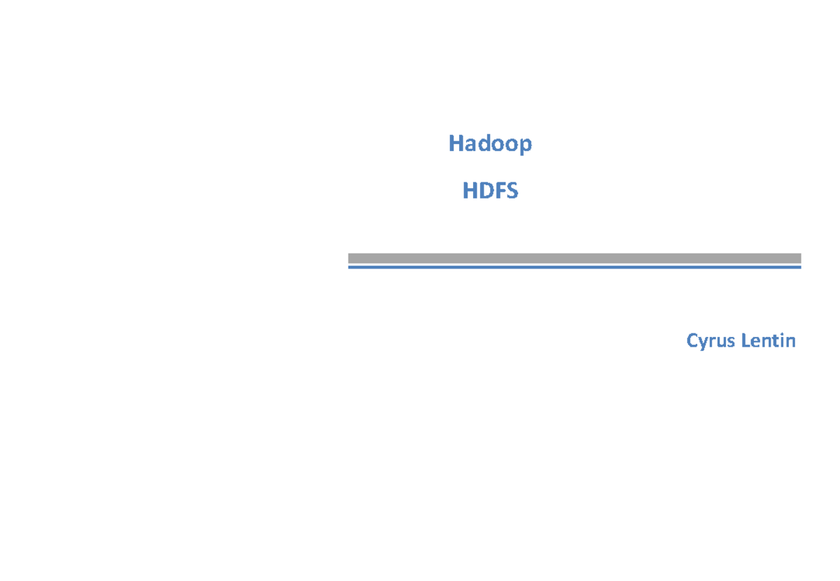 02-Hadoop-HDFS - Lecture noted for BDT - Hadoop HDFS Cyrus Lentin HDFS Not Designed For Small ...