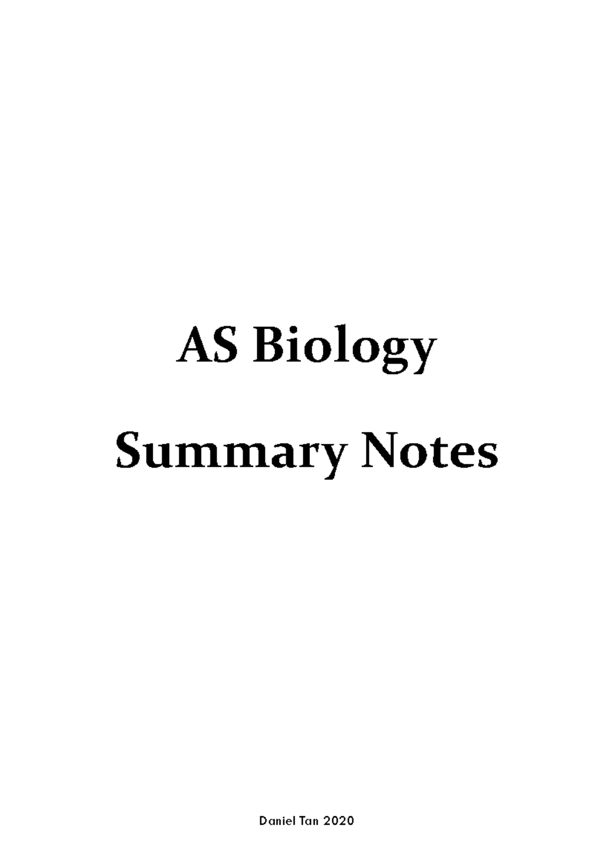 AS Biology Summary Notes - AS Biology Summary Notes Daniel Tan 2020 ...
