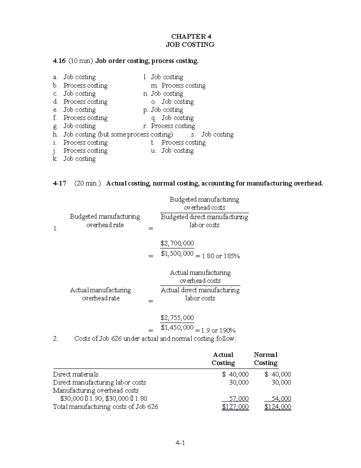 Chapter 4 JOB Costing - CHAPTER 4 JOB COSTING 4 (10 min) Job order costing, process costing. a ...