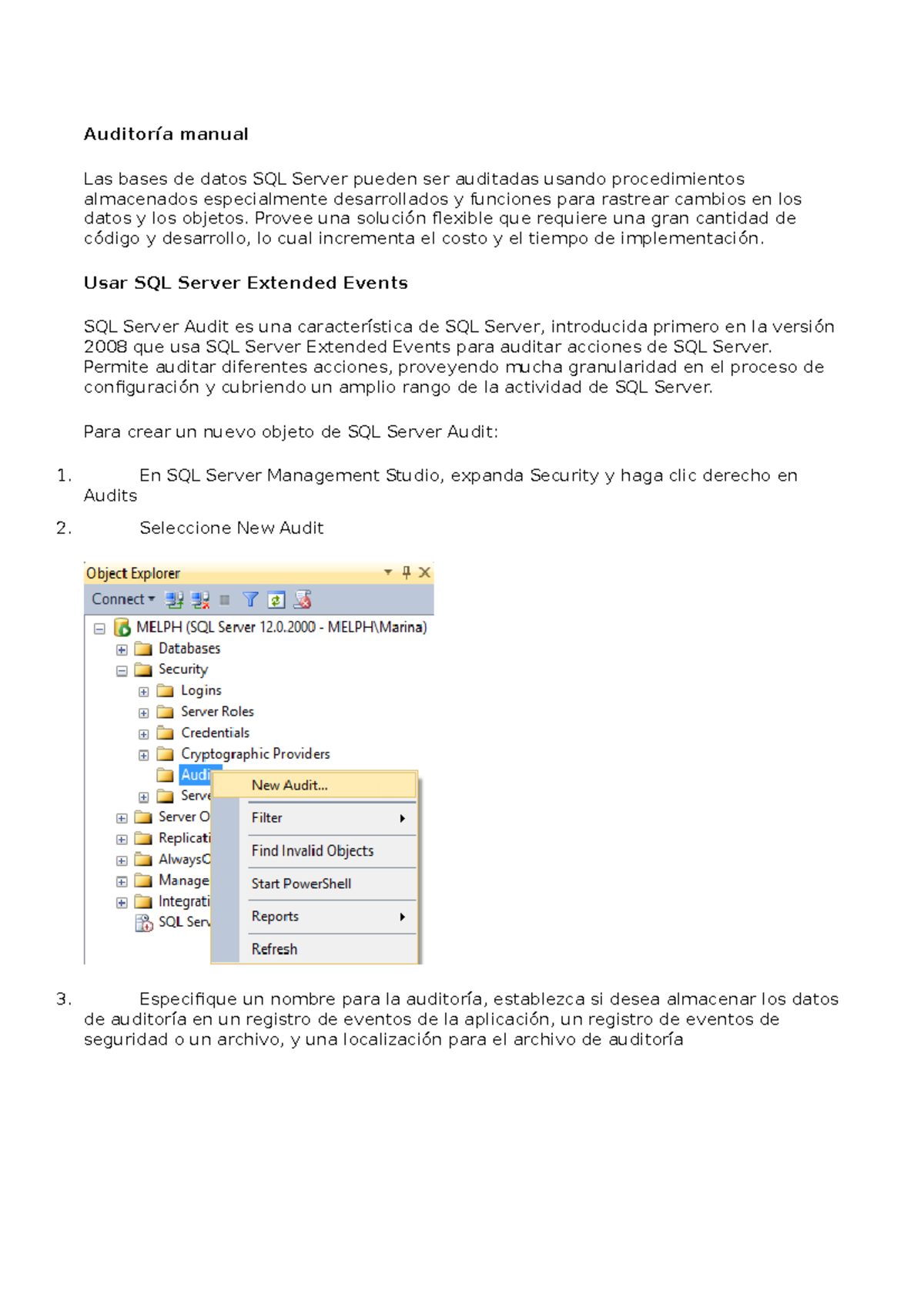 Auditoria BD SQL - Auditoría manual Las bases de datos SQL Server pueden ser auditadas usando ...