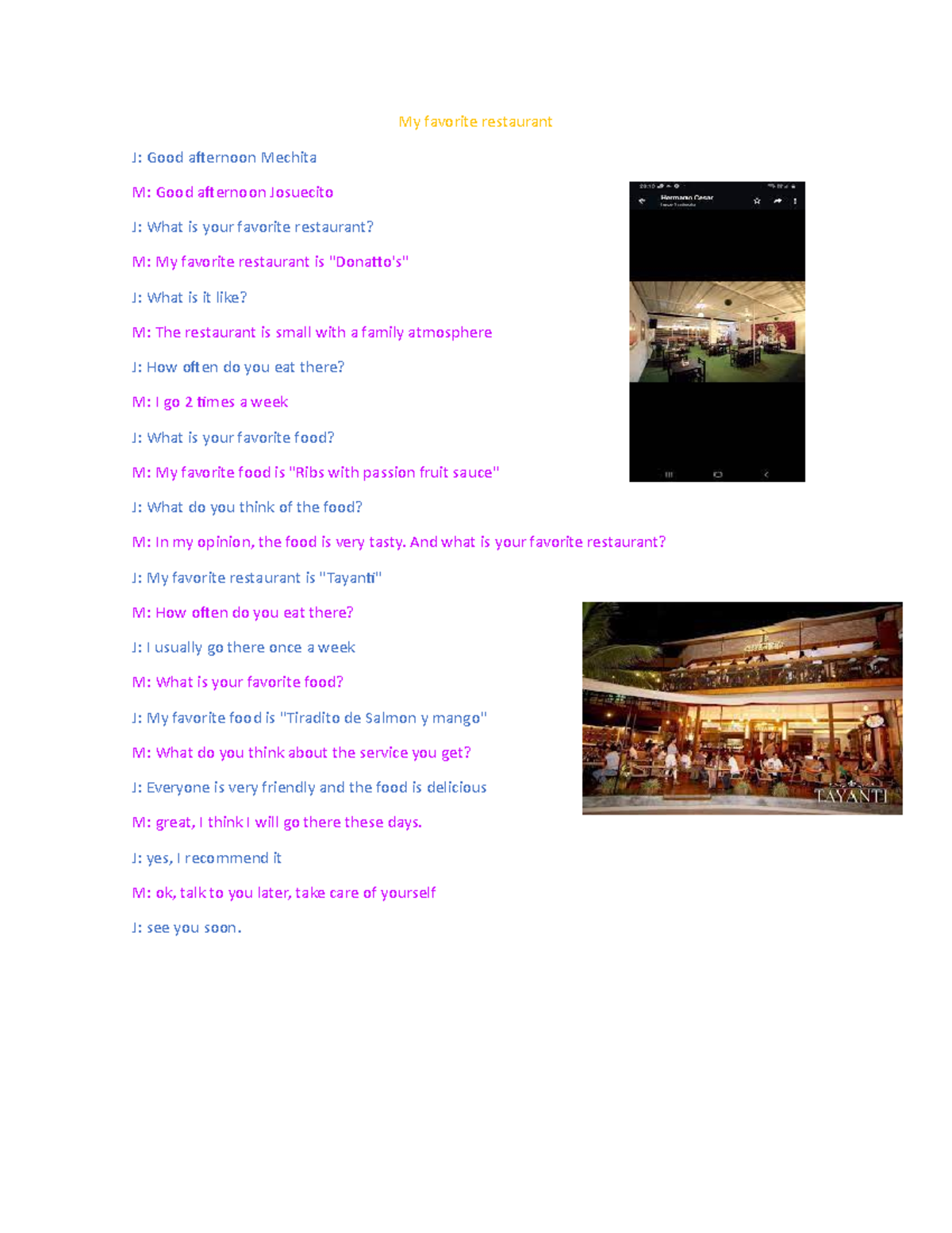 My favorite restaurant - And what is your favorite restaurant? J: My ...