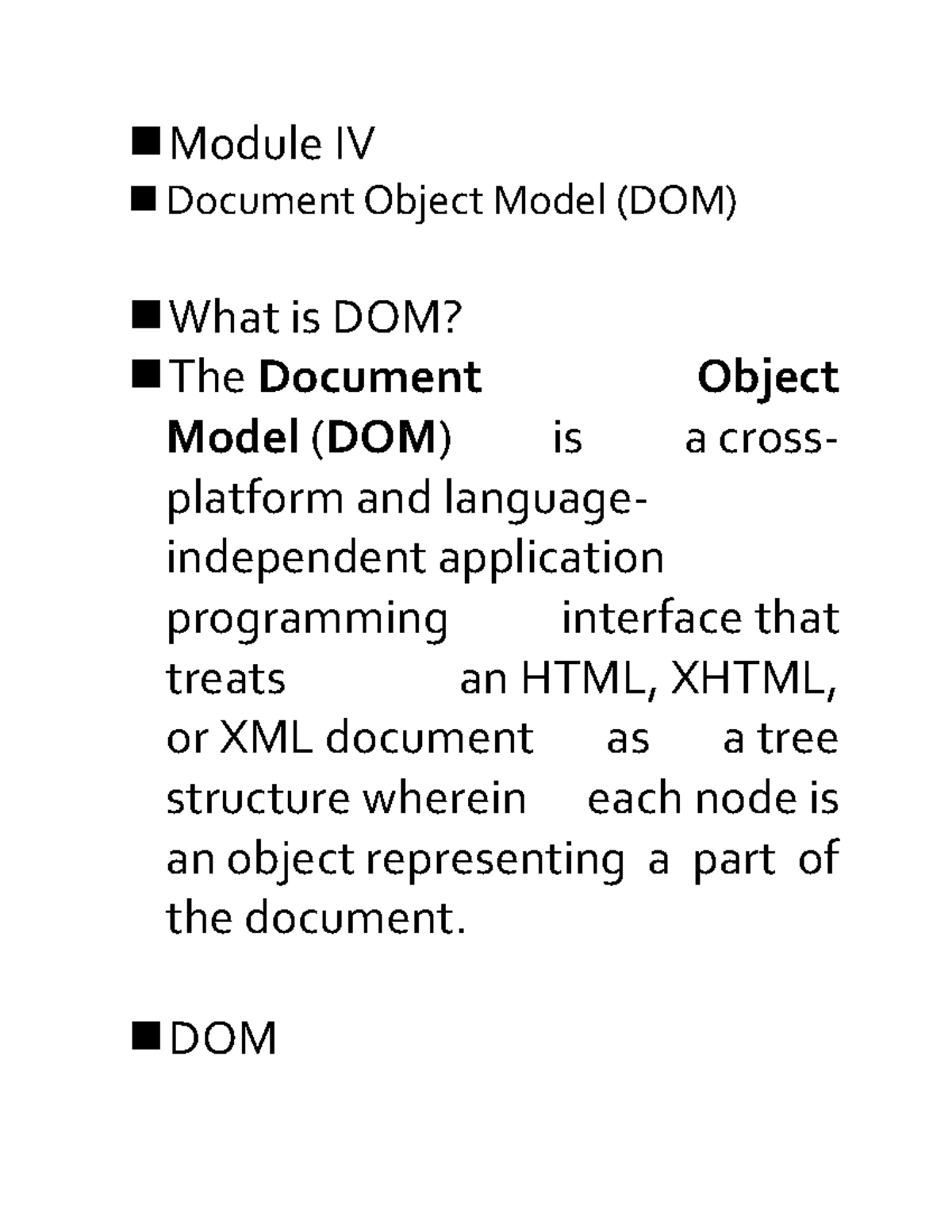 Module IV - Module IV Document Object Model (DOM) What is DOM? The ...