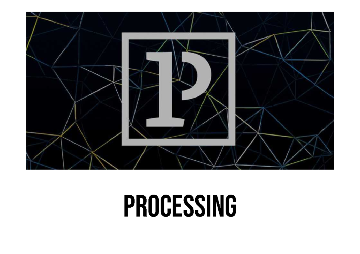 Perkenalan Processing, interface, strukture, object - PROCESSING Pengenalan Processing ...