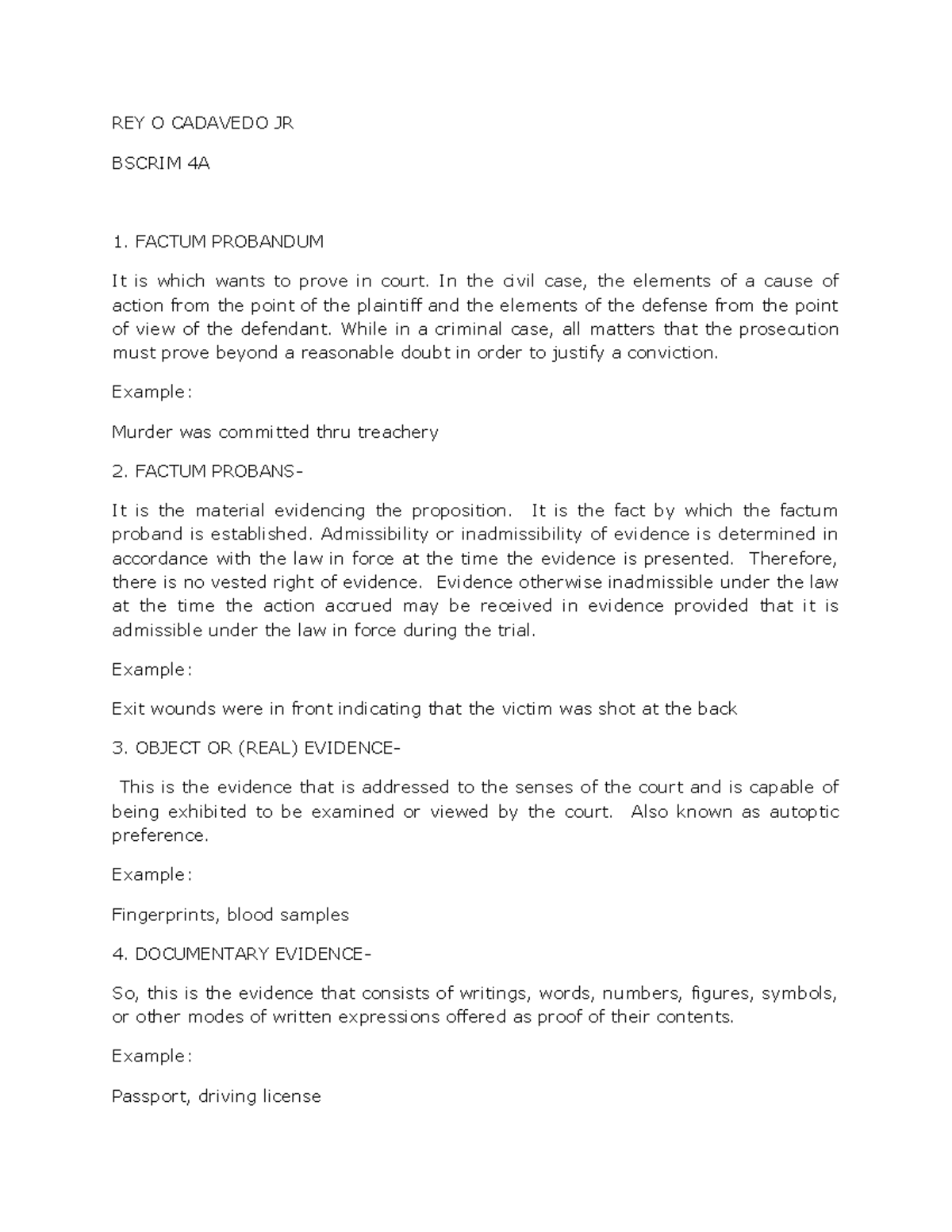 Basic evidence - Idea - REY O CADAVEDO JR BSCRIM 4A 1. FACTUM PROBANDUM ...