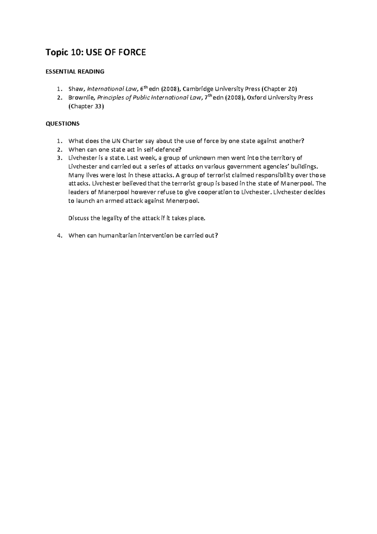 question for tutorial - Topic 10: USE OF FORCE ESSENTIAL READING Shaw ...