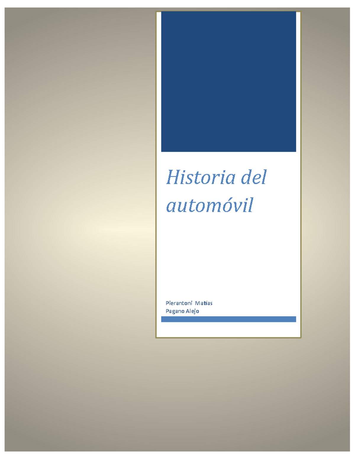 Evolucion del automovil - Historia del automóvil Pierantoni Matías Pagano Alejo Tabla de ...