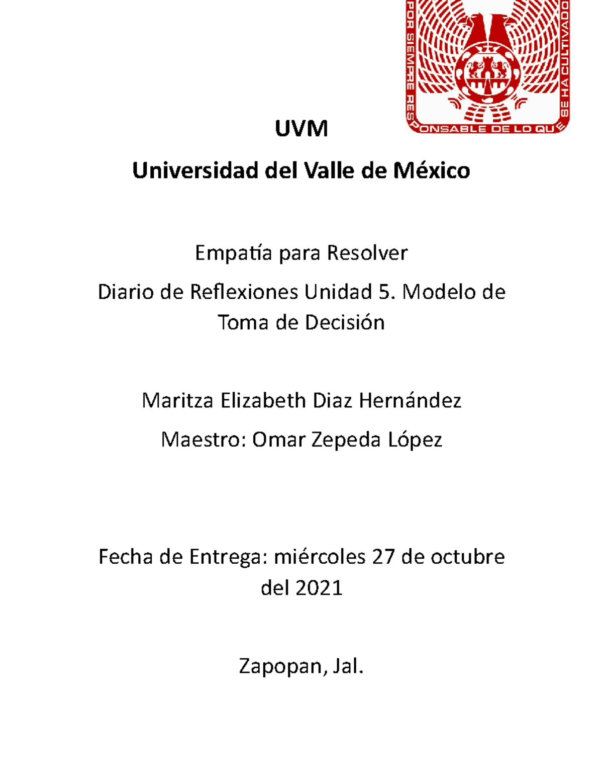 Diario de Reflexiones Unidad 5 - UVM Universidad del Valle de México Empatía para Resolver ...