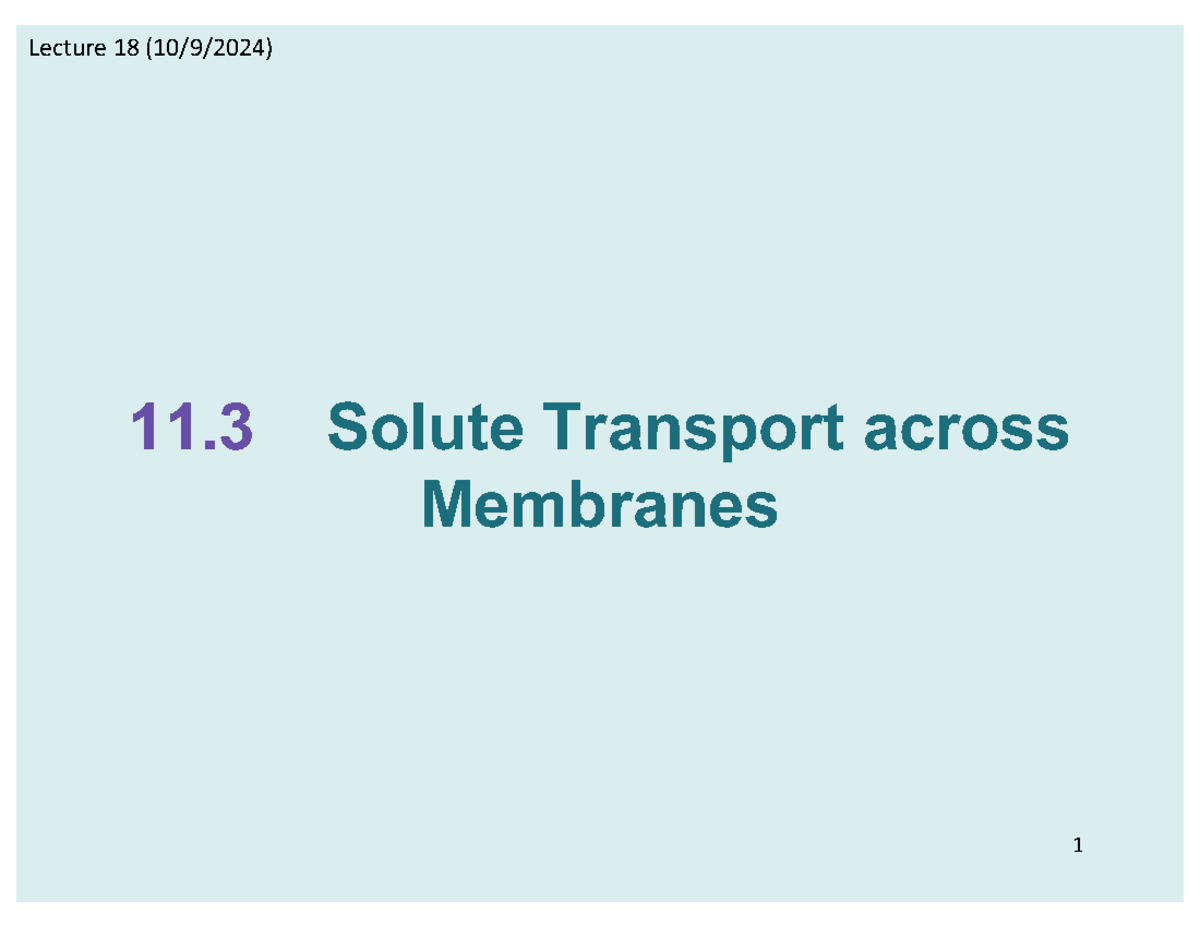 Lecture 19 FA24 Solute Transport across Membranes - 11 Solute Transport ...