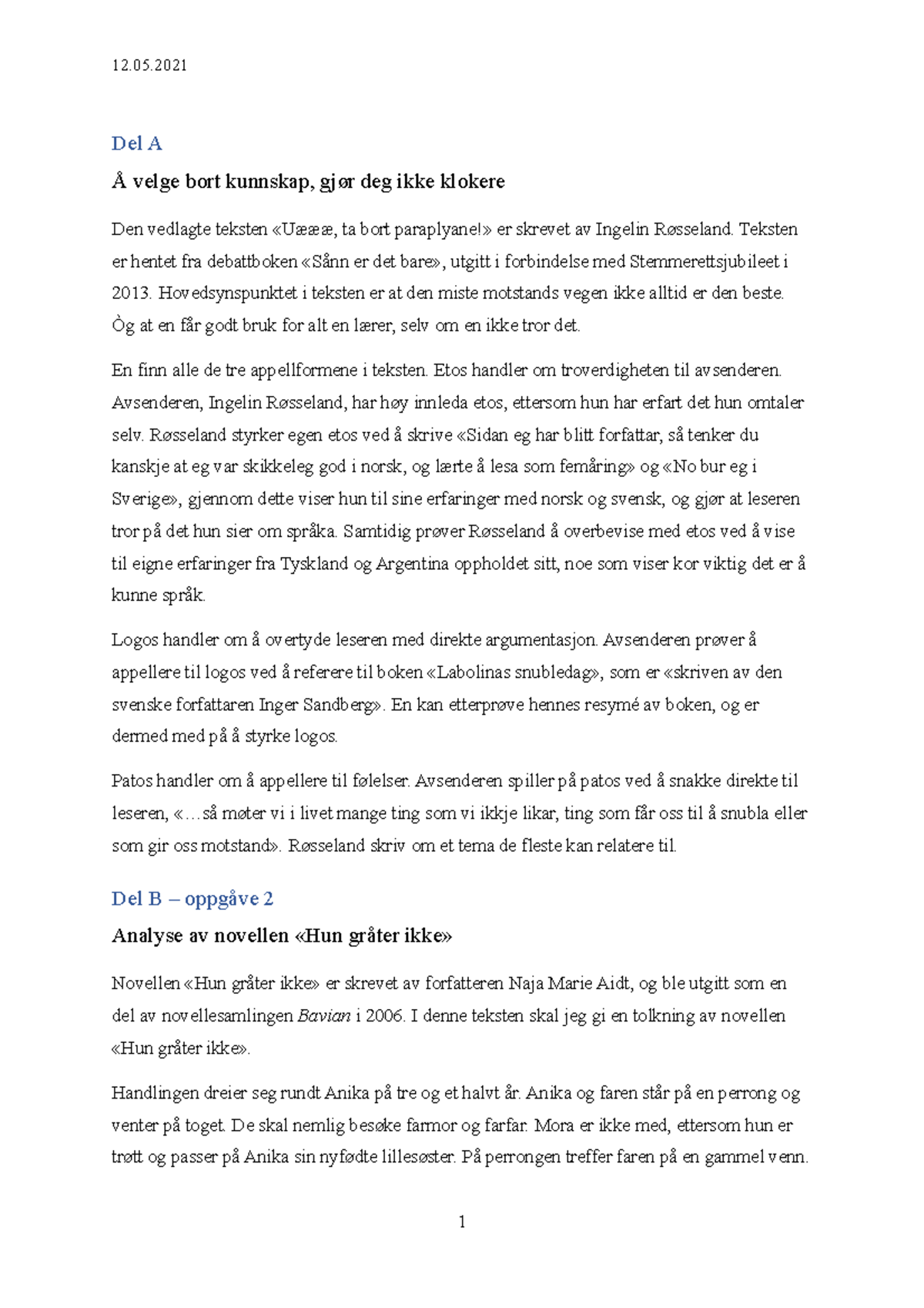 Norsk fagdag HM 12.05.2021 - Del A Å velge bort kunnskap, gjør deg ikke klokere Den vedlagte ...