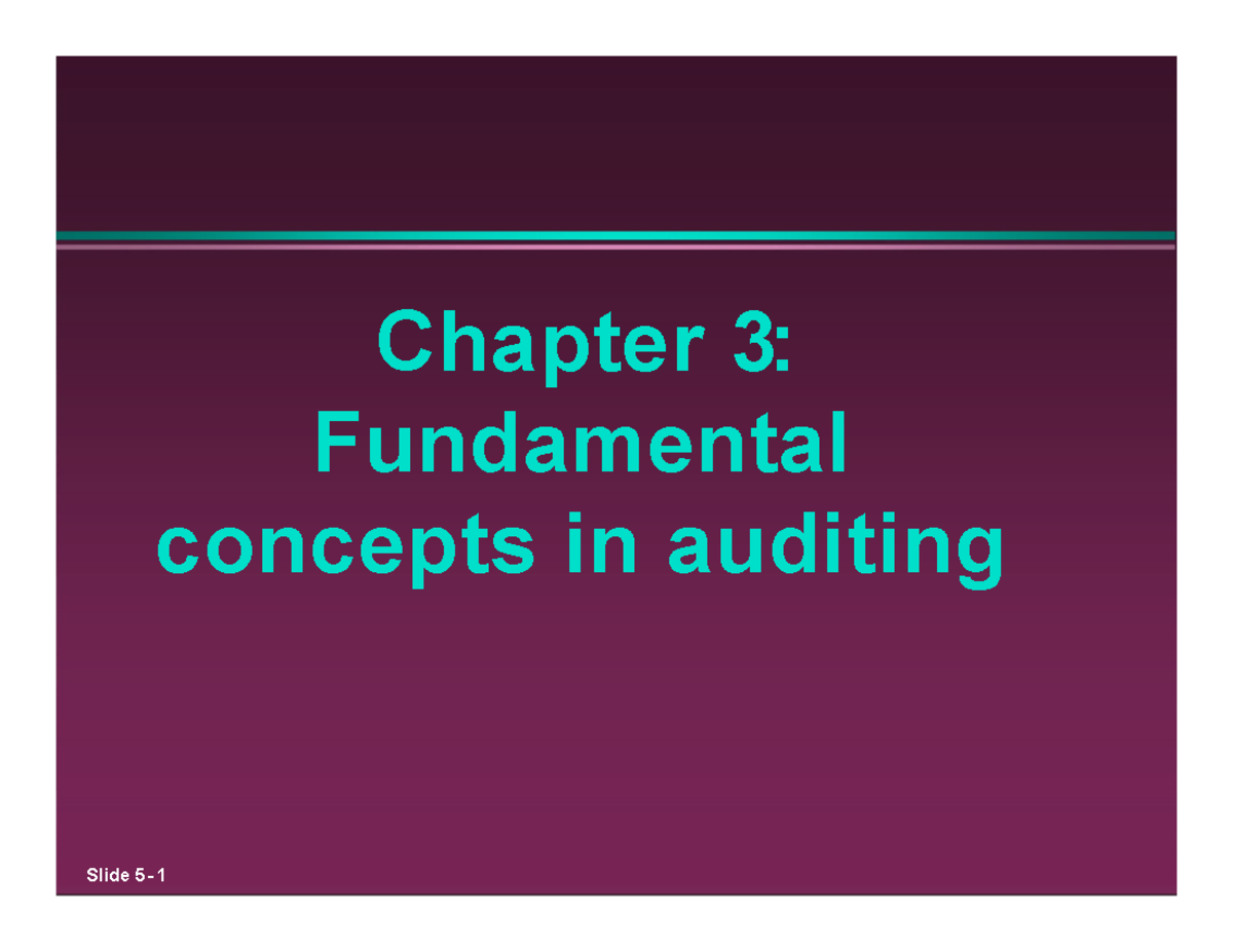 Chapter-3 - Basic auditing của thầy Dũng - Chapter 3: Fundamental concepts in auditing Learning ...