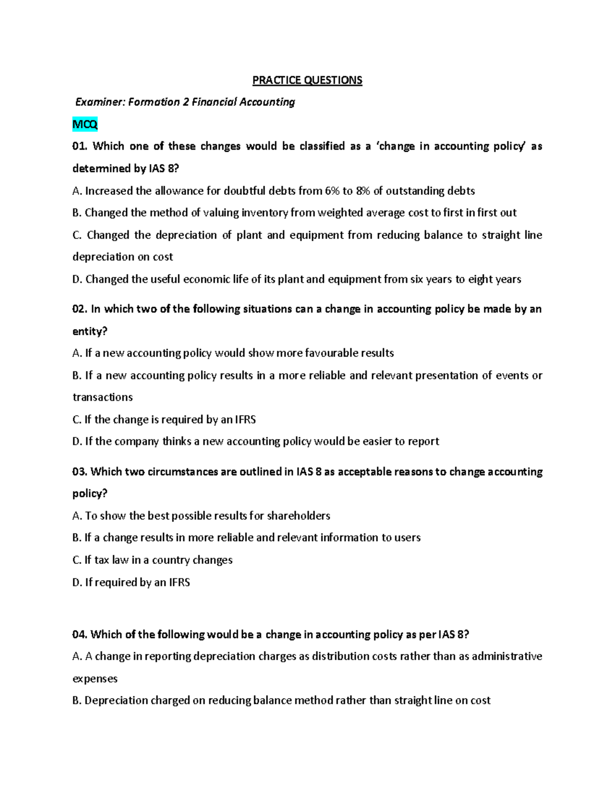 LKAS 08 QUIZ - act - PRACTICE QUESTIONS Examiner: Formation 2 Financial Accounting MCQ 01. Which ...