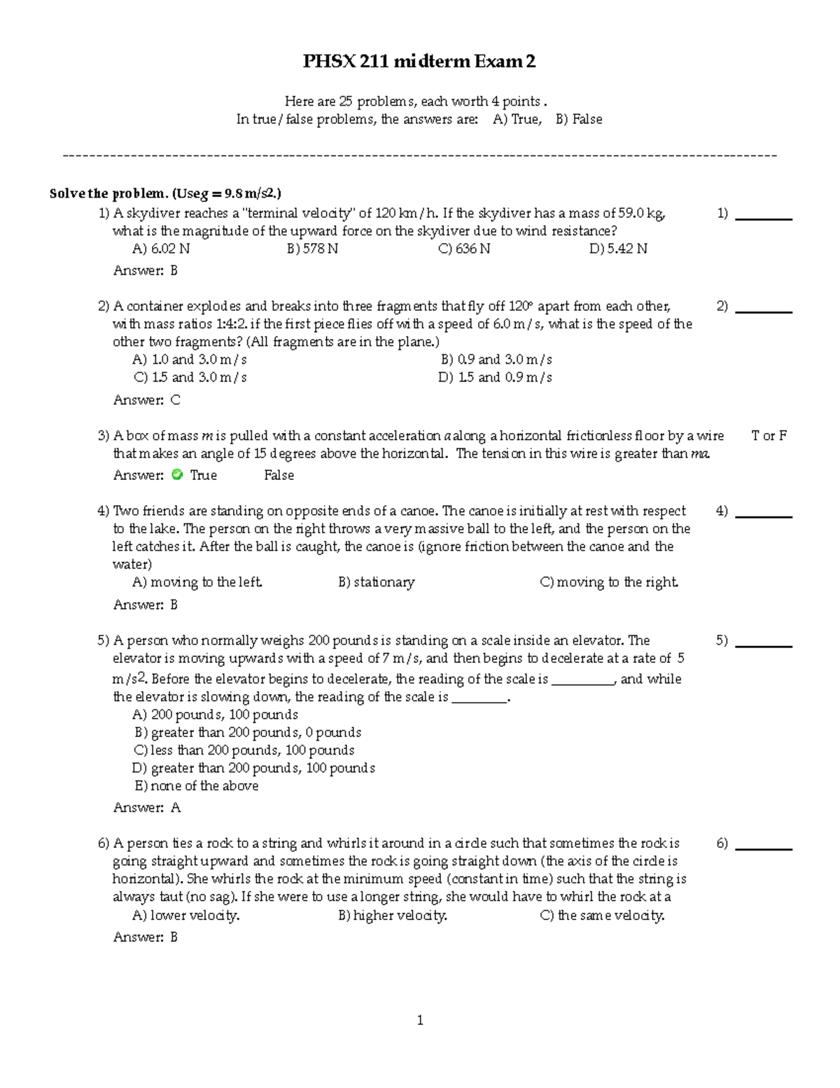 Exam 2 PHSX 211 - PHSX 211 midterm Exam 2 Here are 25 problems, each worth 4 points. In true ...